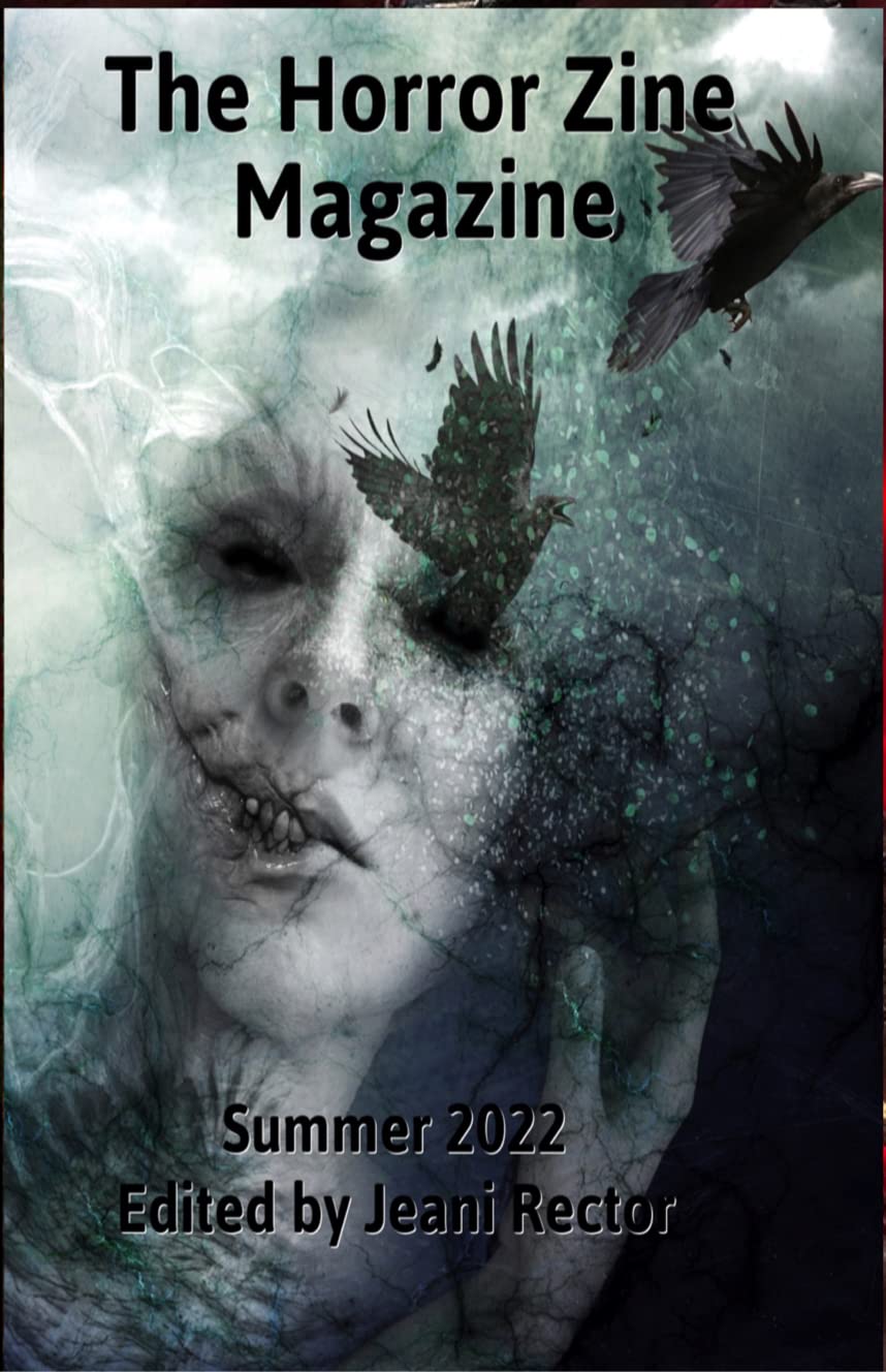 The Horror Zine Magazine Summer 2022 by Jeani Rector | Goodreads