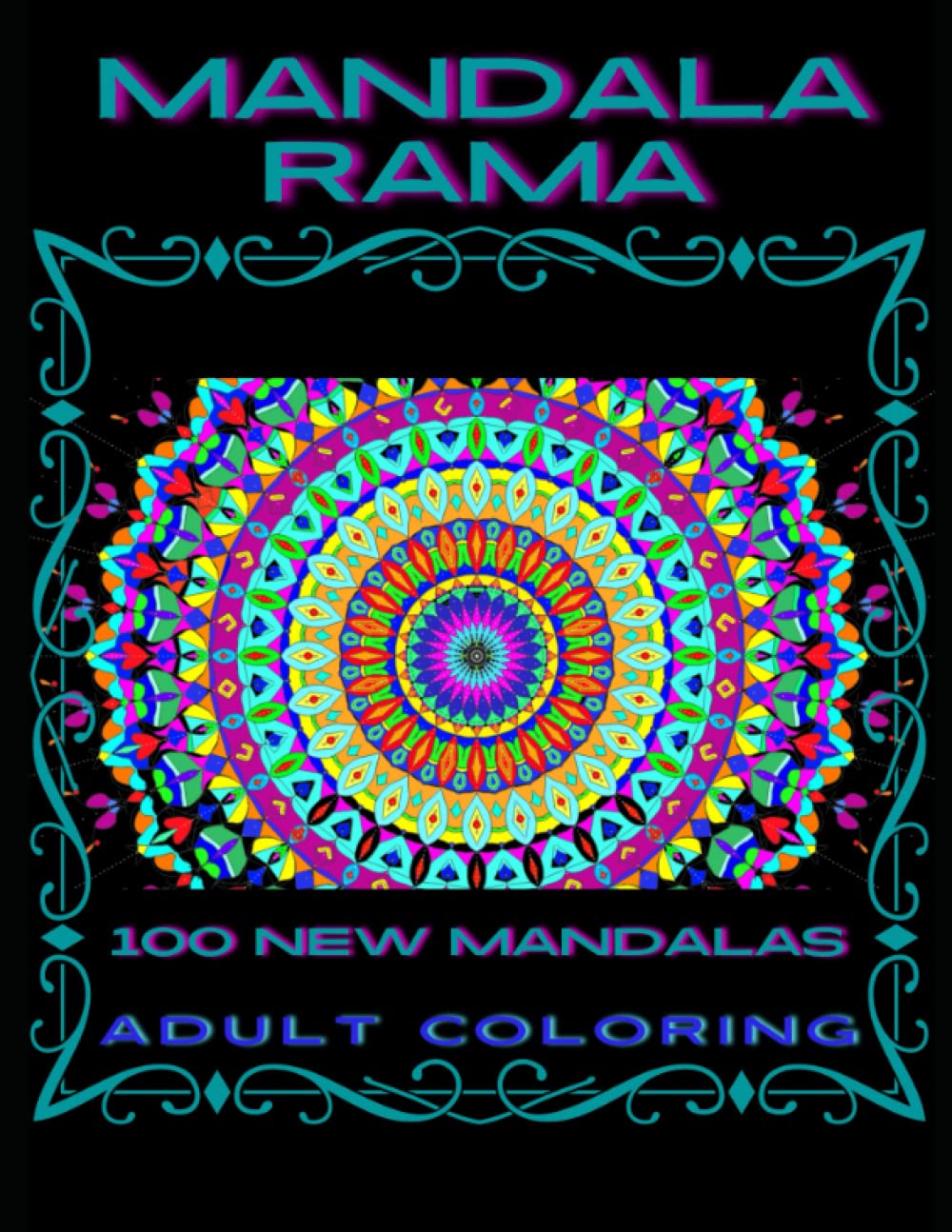 Mandala Rama - 100 Mandalas: Adult Coloring In Book by ADHD Paperbacks ...