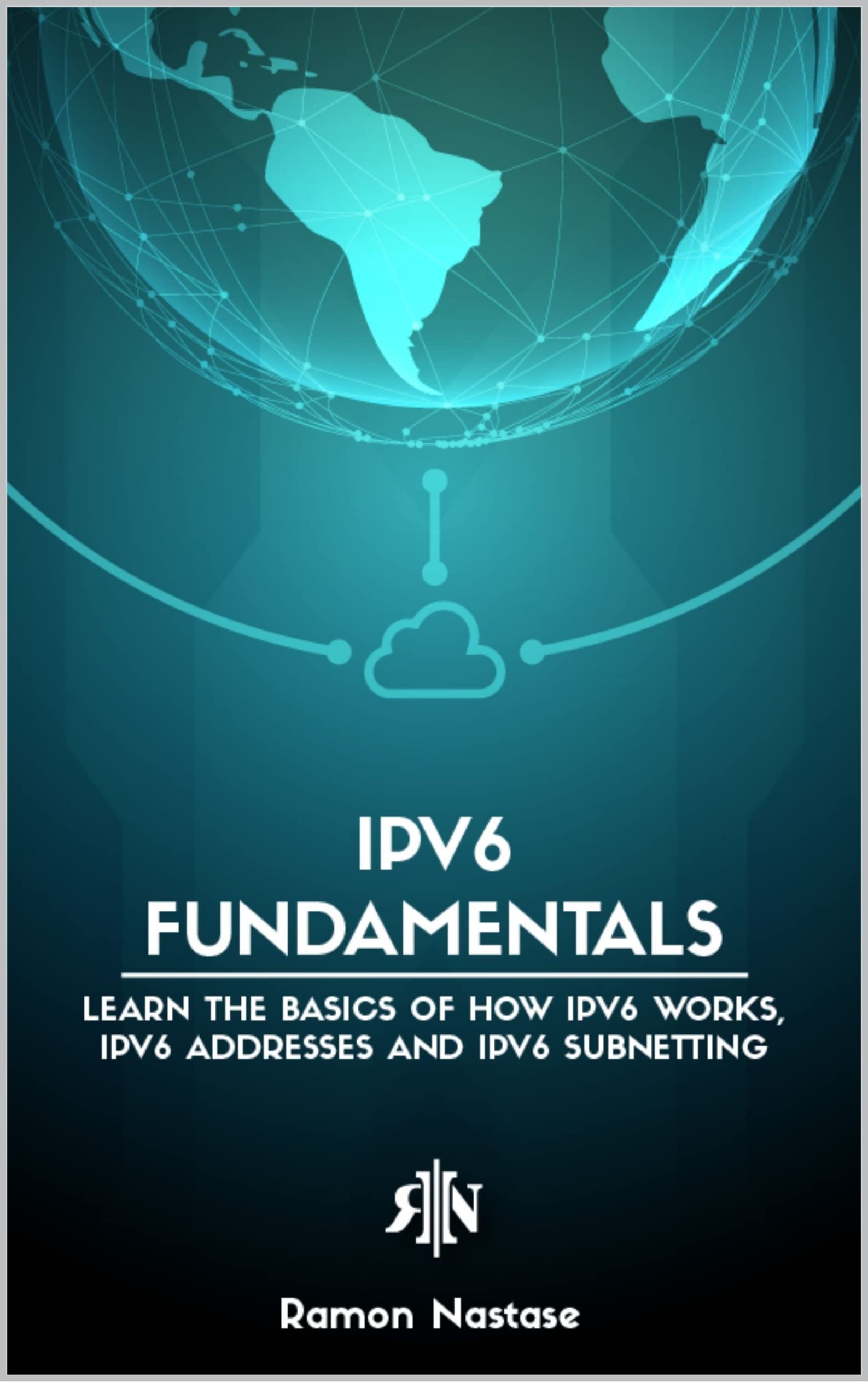 IPv6 for Beginners: Your Quick Guide for Learning the Fundamentals of ...