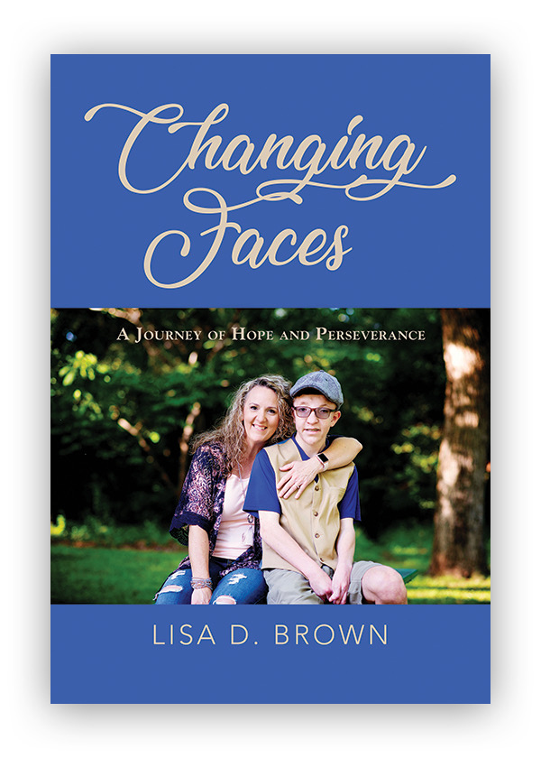Changing Faces - A Journey of Hope and Perseverance by Lisa D. Brown ...