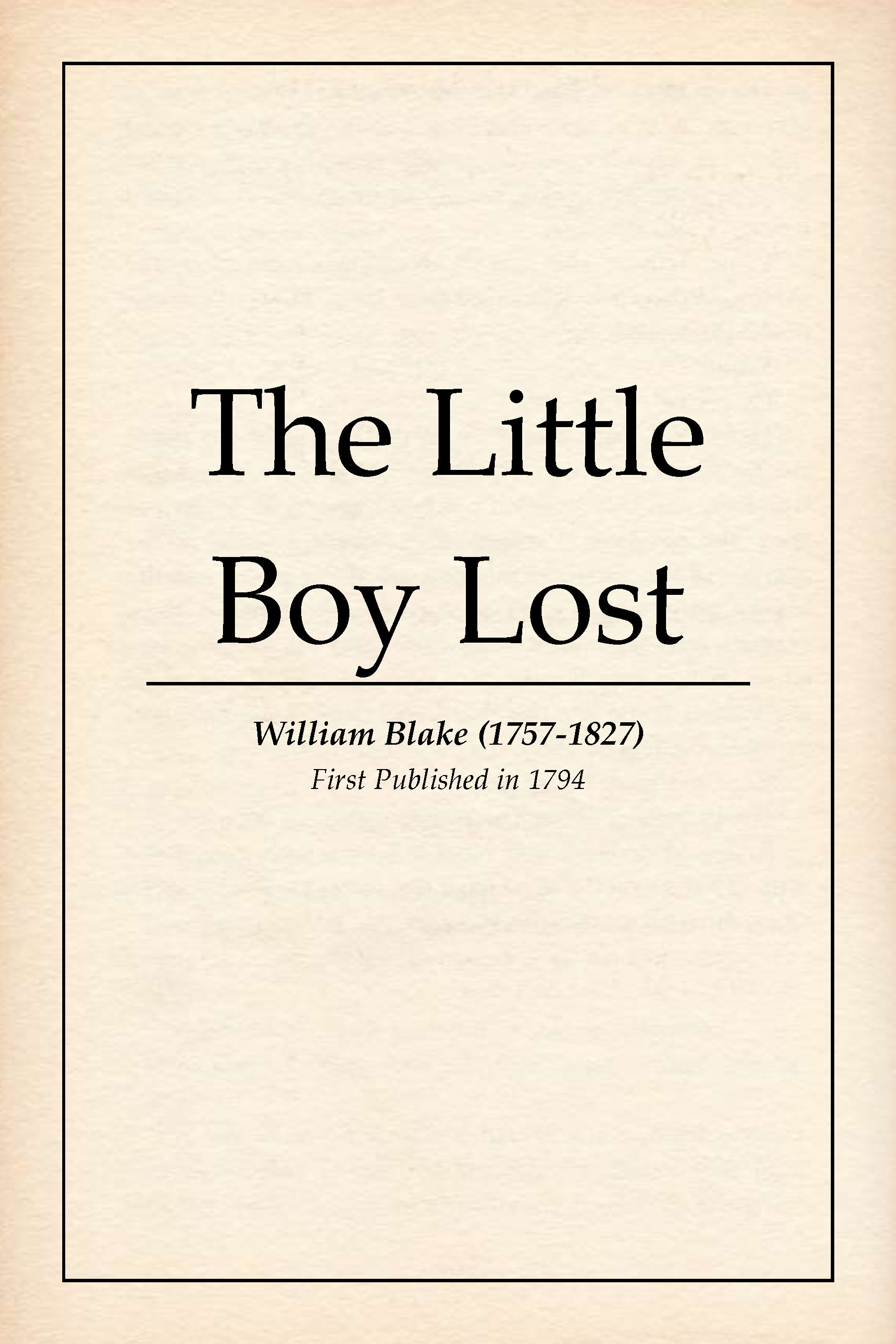 The Little Boy Lost (Songs of Experience) by William Blake | Goodreads