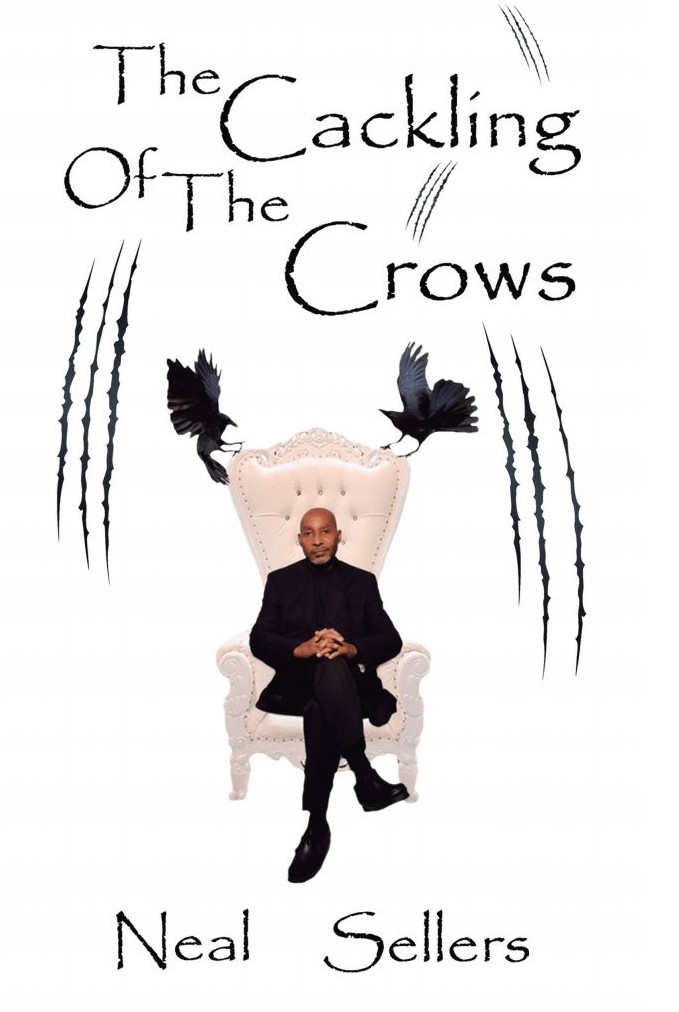 The Cackling of the Crows by Neal Sellers | Goodreads