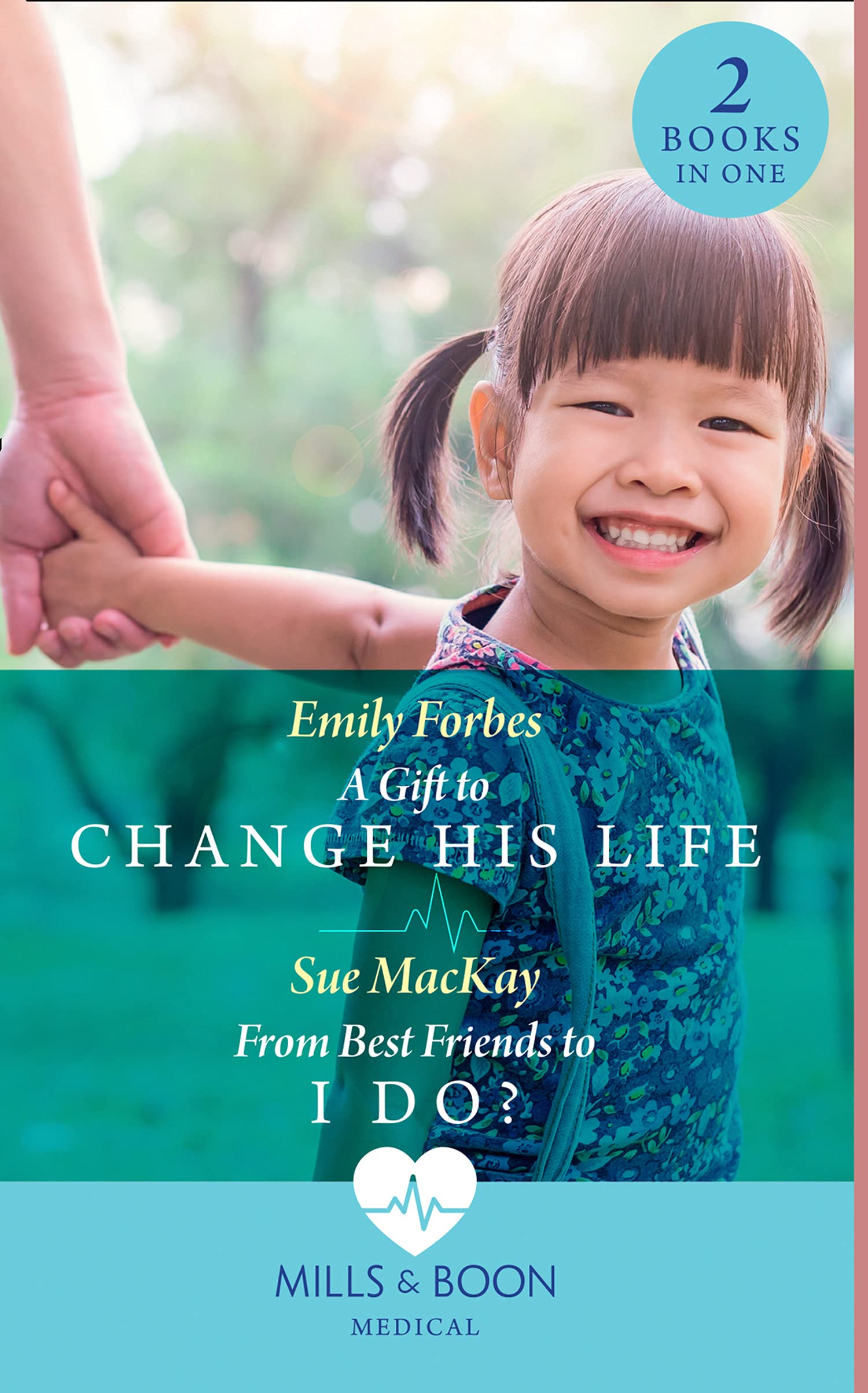 A Gift To Change His Life / From Best Friends To I Do? by Emily Forbes ...