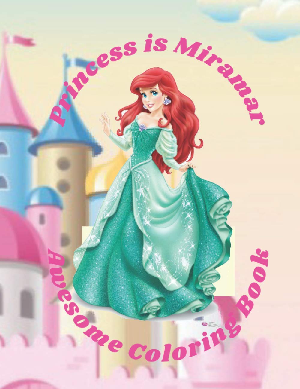 Princess is Miramar Awesome Coloring Book: Gift for our daughter, For ...