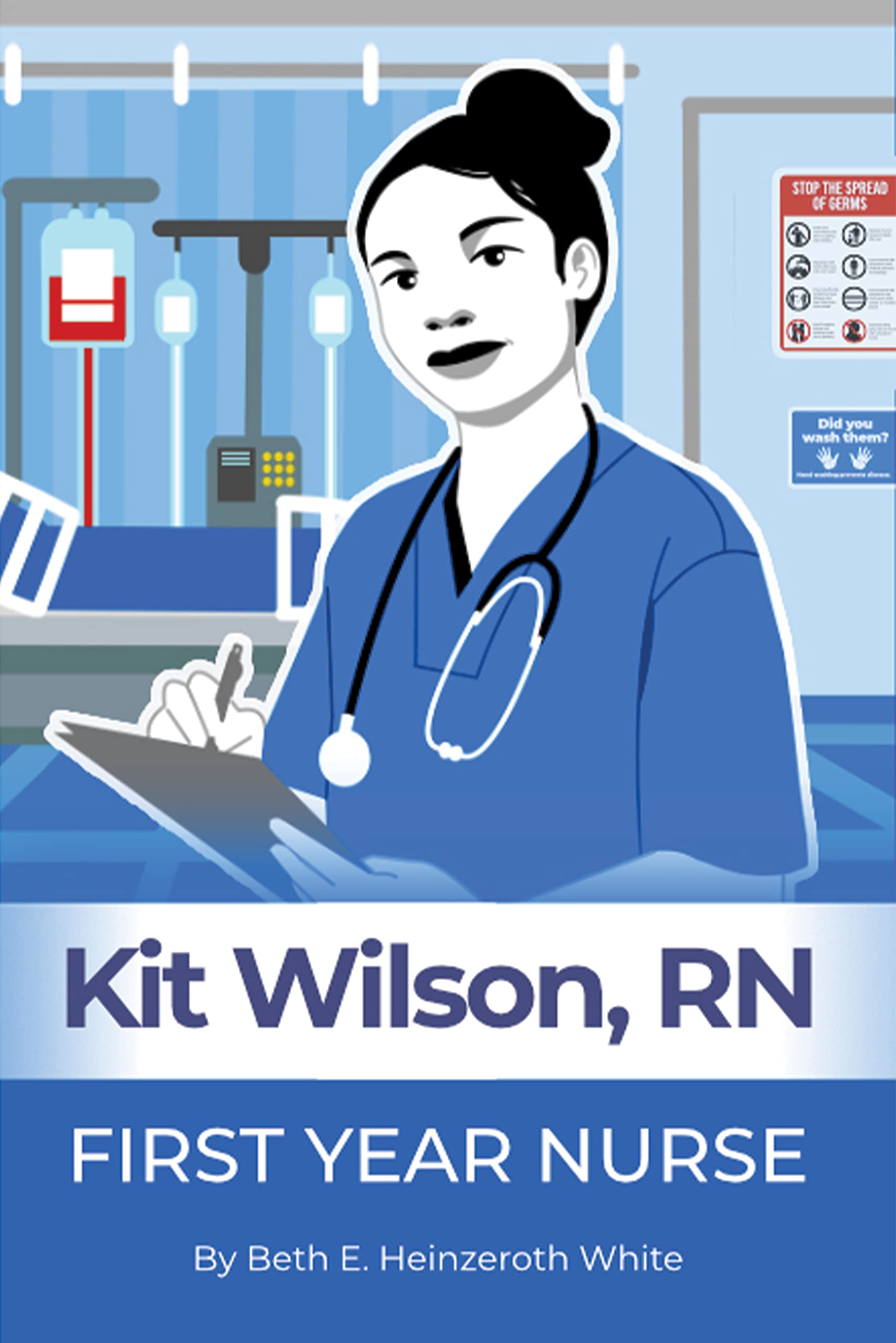 Kit Wilson, RN: First Year Nurse by Beth E. Heinzeroth White | Goodreads