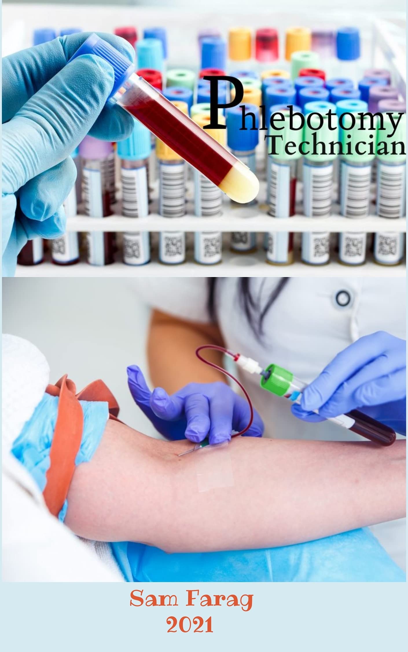 Phlebotomy For Beginners: Step By Step Guide by Sam Farag | Goodreads