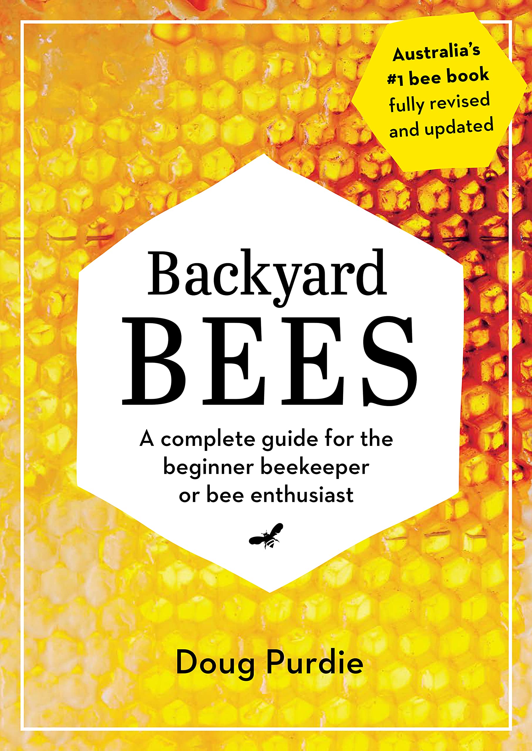 Backyard Bees: A complete guide for the beginner beekeeper or bee ...