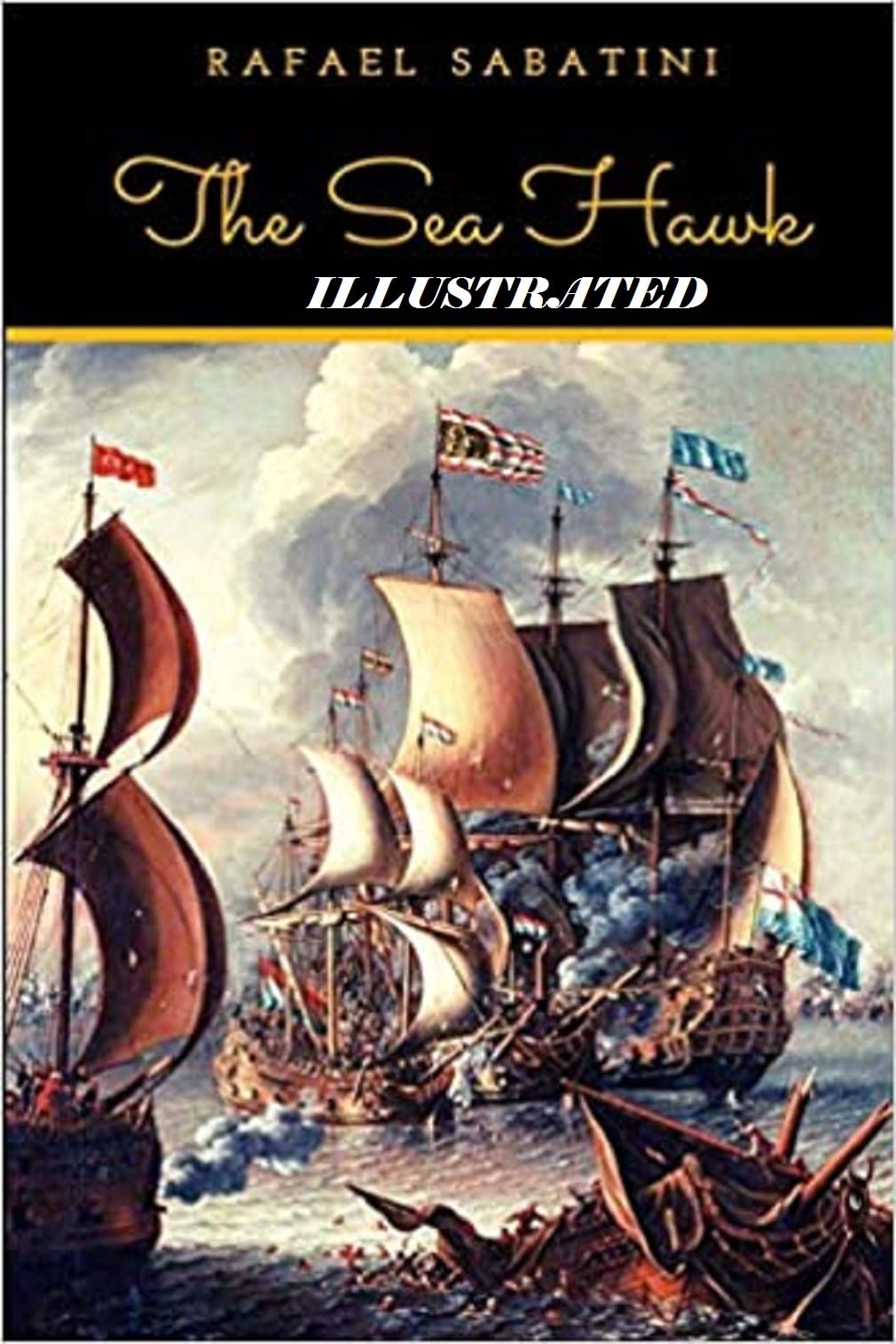 The Sea-Hawk Illustrated by Rafael Sabatini | Goodreads