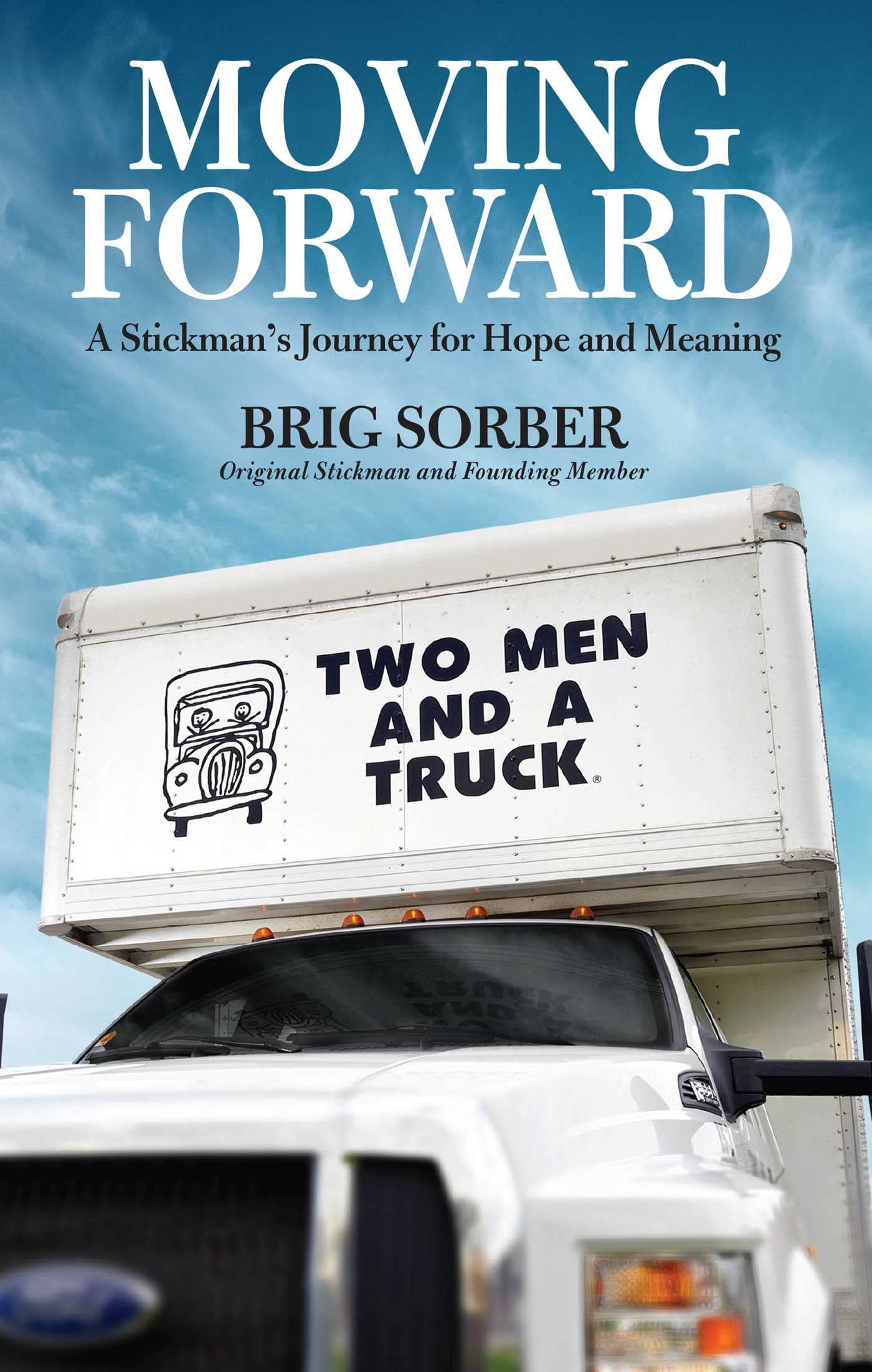 Moving Forward: A Stickman's Journey for Hope and Meaning by Brig ...