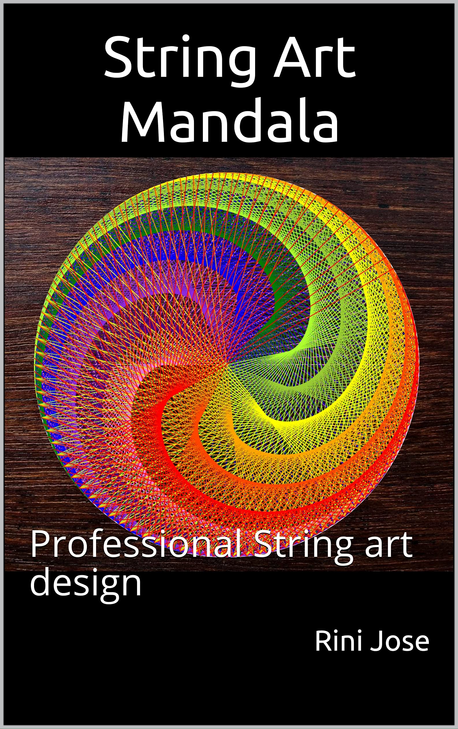 String Art Mandala: Professional String art design by Rini Jose | Goodreads