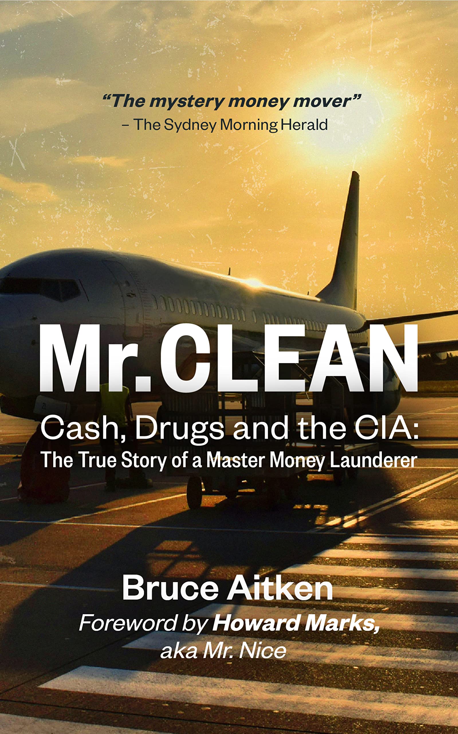 Mr. Clean – Cash, Drugs and the CIA: The True Story of a Master Money ...