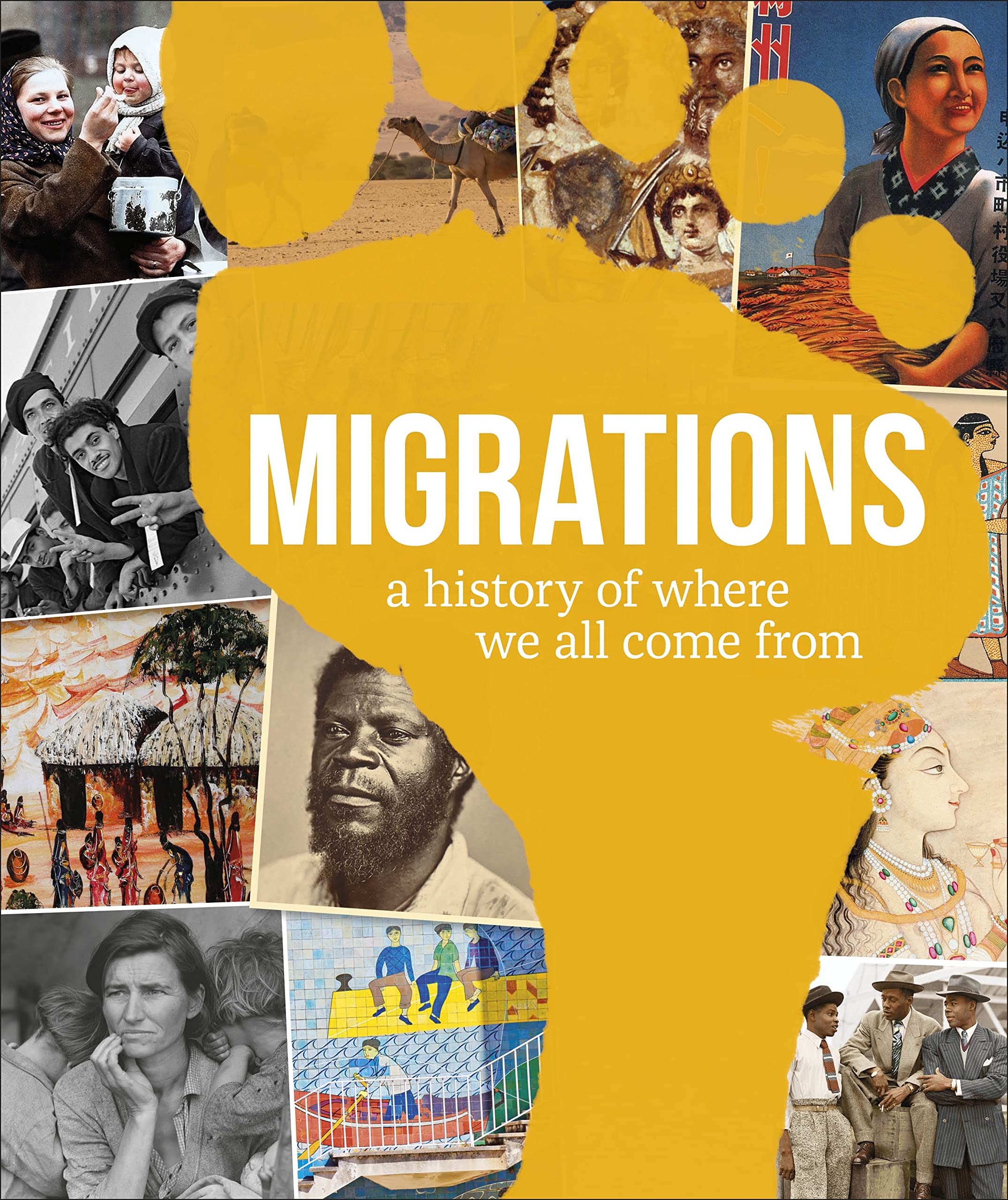 Migrations: A History of Where We All Come From by D.K. Publishing ...