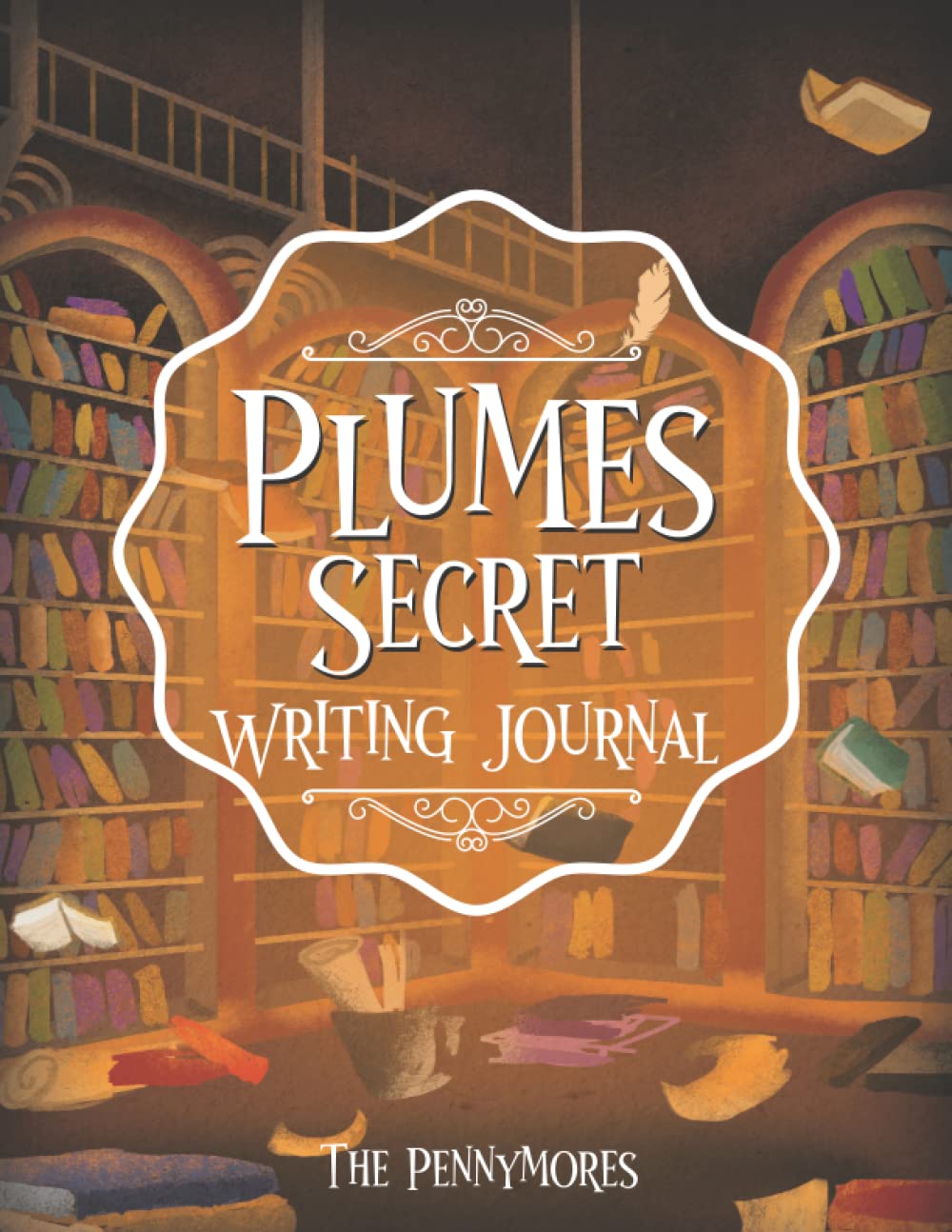 The Pennymores Plumes Secret Writing Journal: Writing and Drawing ...