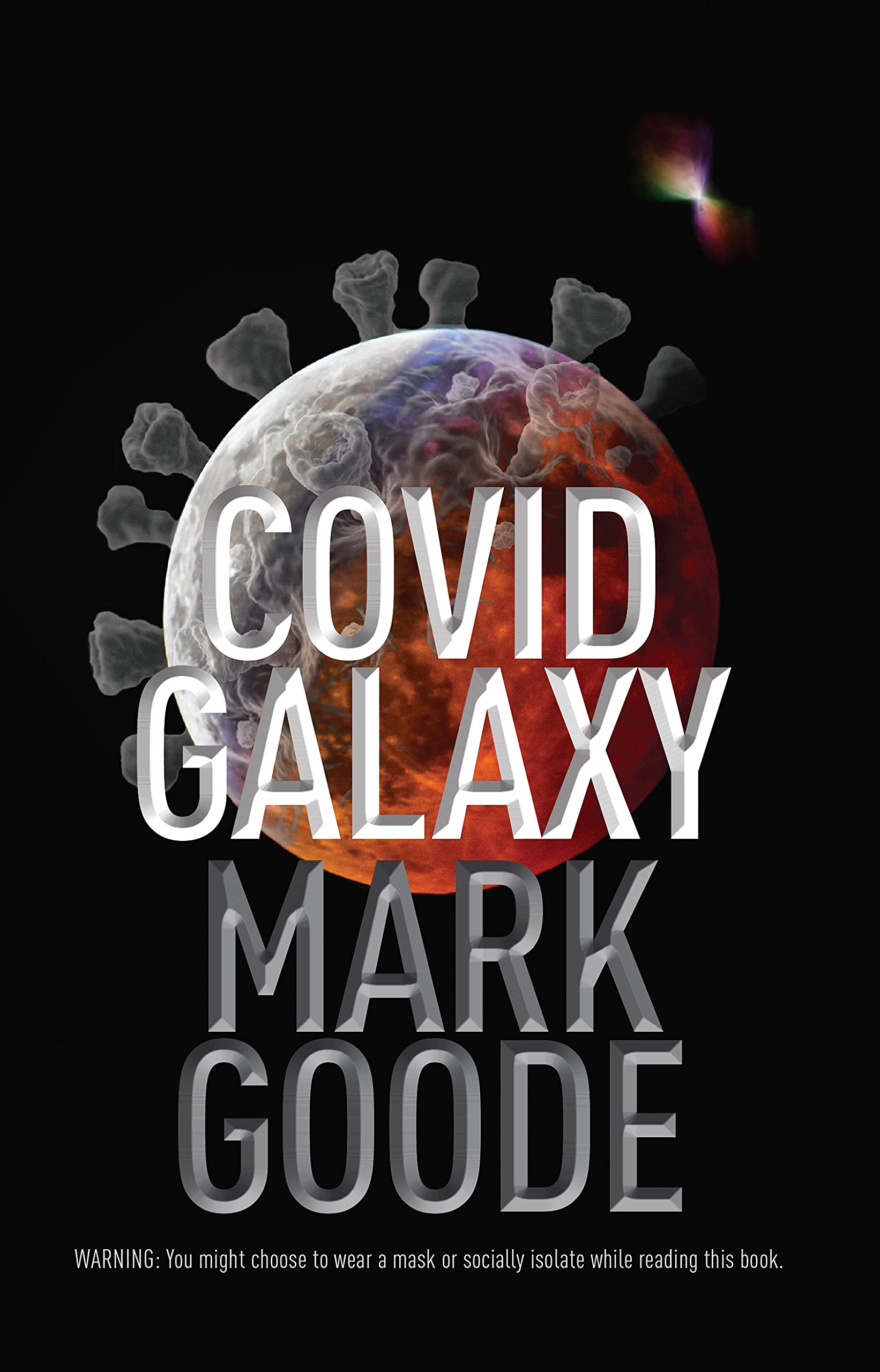Covid Galaxy by Mark Goode | Goodreads