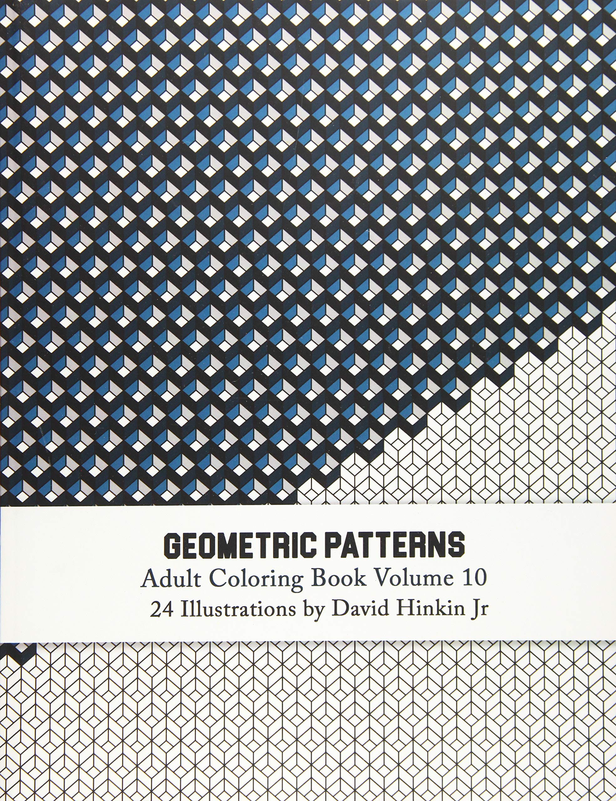 Geometric Patterns - Adult Coloring Book Vol. 10 by David Hinkin Jr ...