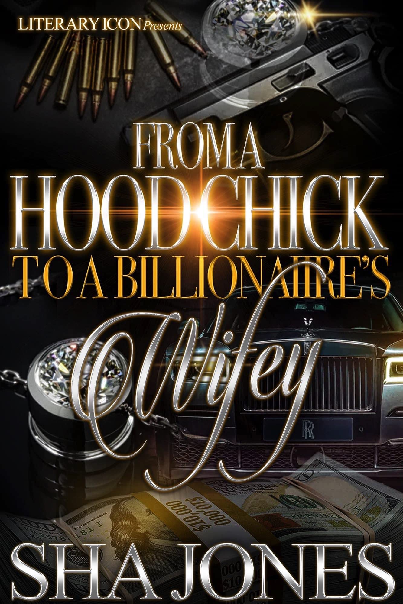 From A Hood Chick To A Billionaire's Wifey by Sha Jones | Goodreads