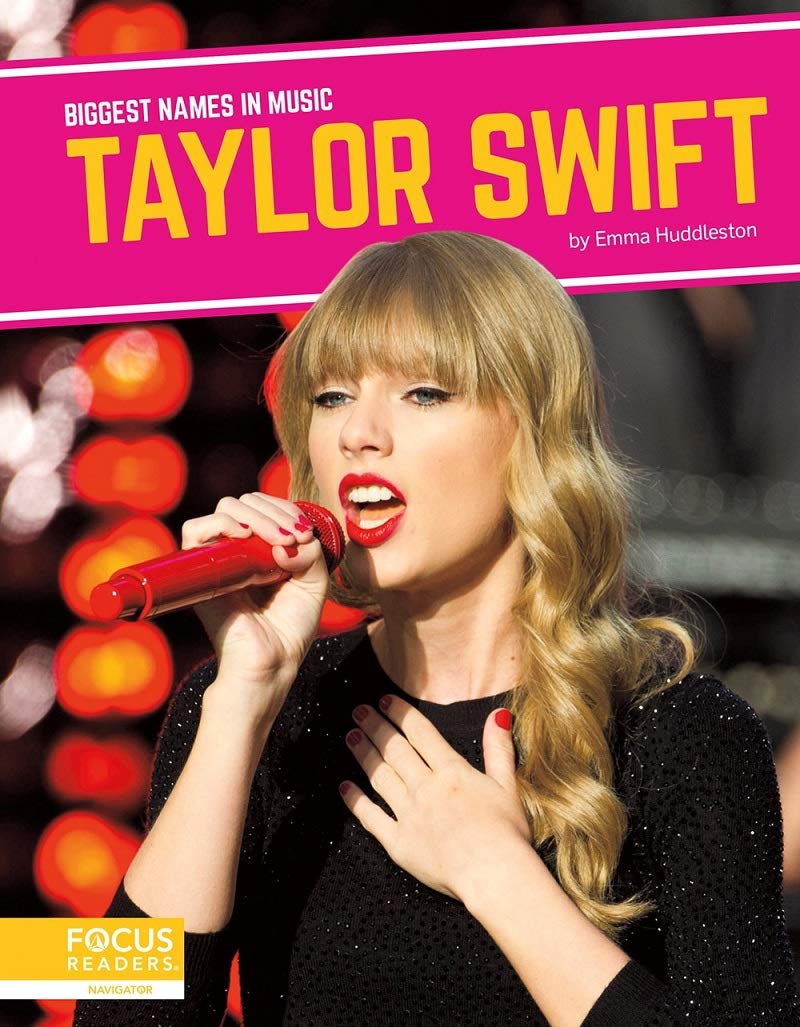 Taylor Swift (Biggest Names in Music) by Emma Huddleston | Goodreads