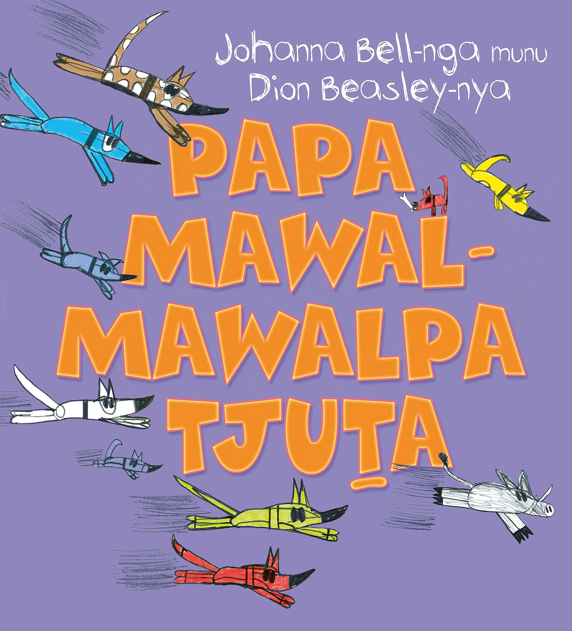 Too Many Cheeky Dogs (Papa Mawal-mawalpa Tjuta) by Dion Beasley | Goodreads