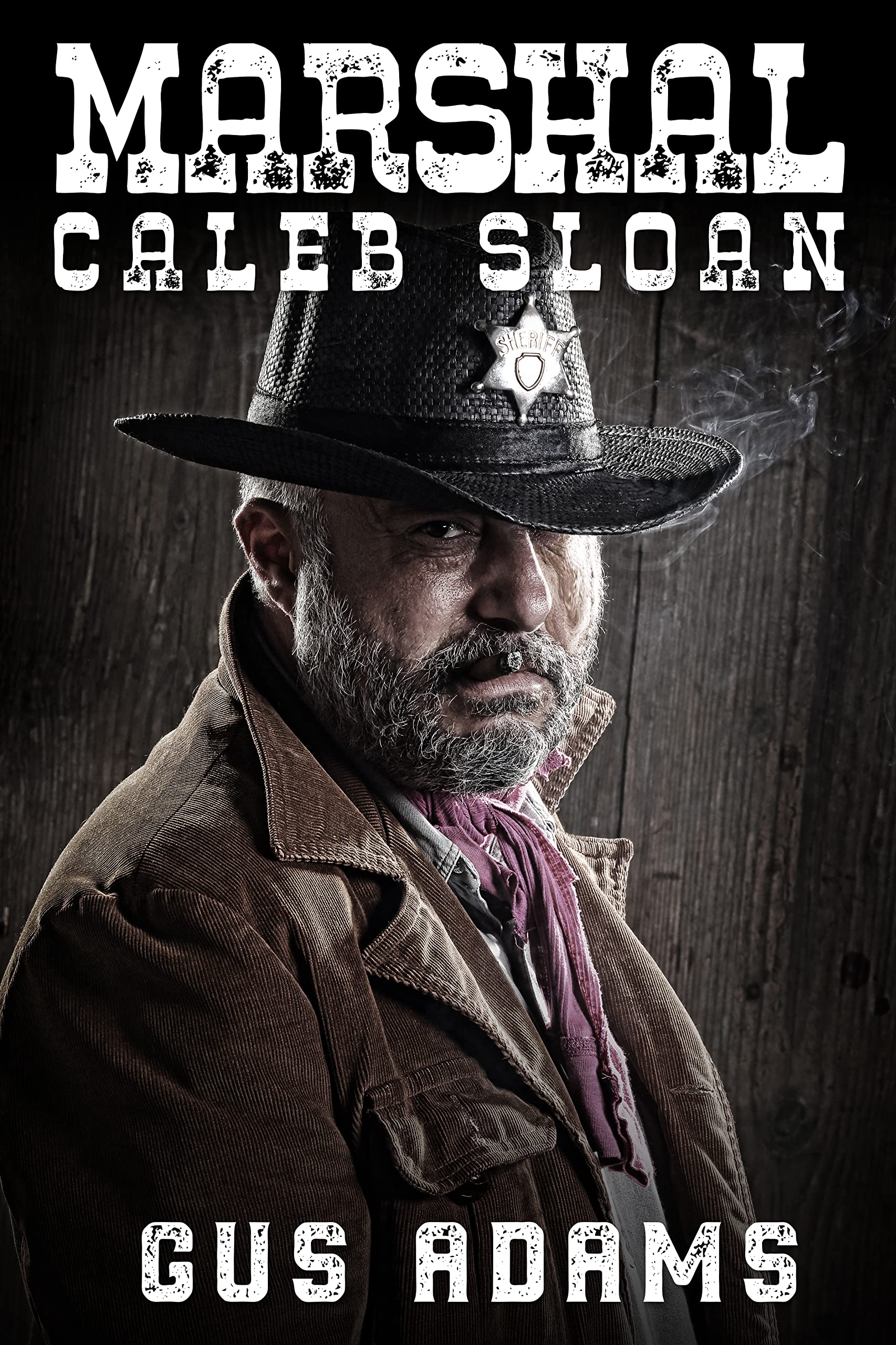 Marshal Caleb Sloan by Gus Adams | Goodreads