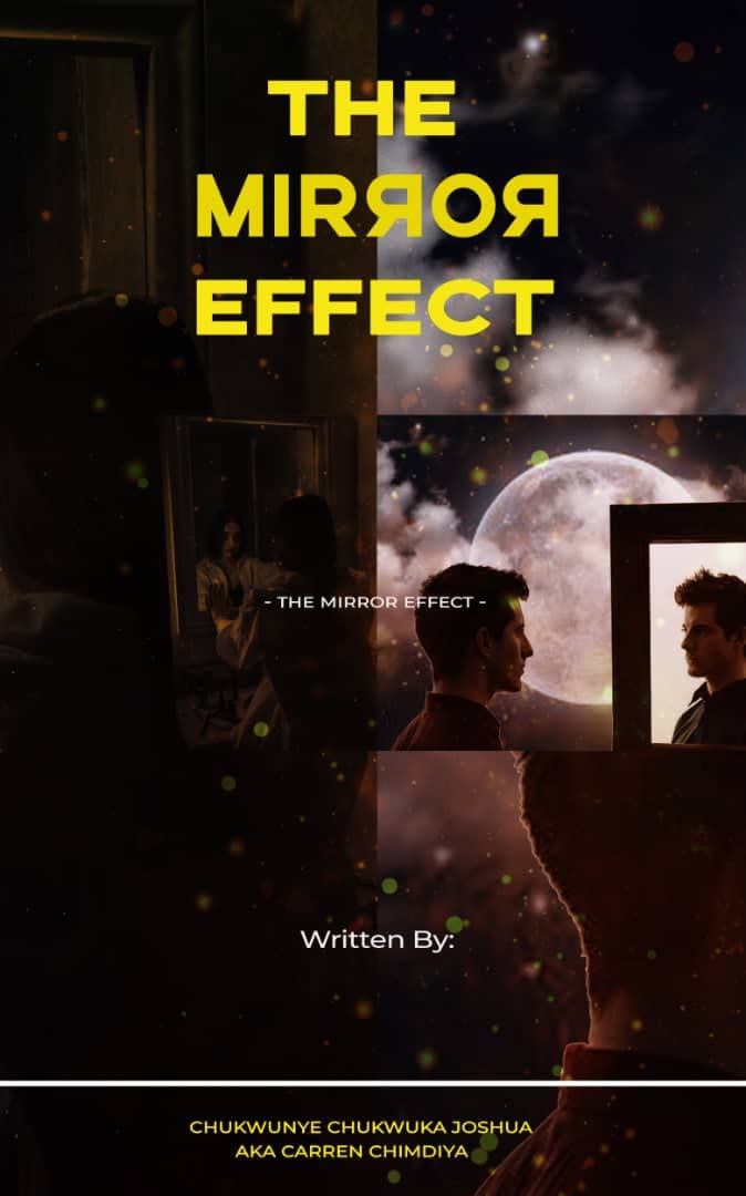 The Mirror Effect: A Short Nigerian Story by Joshua Chukwuka Chukwunye ...
