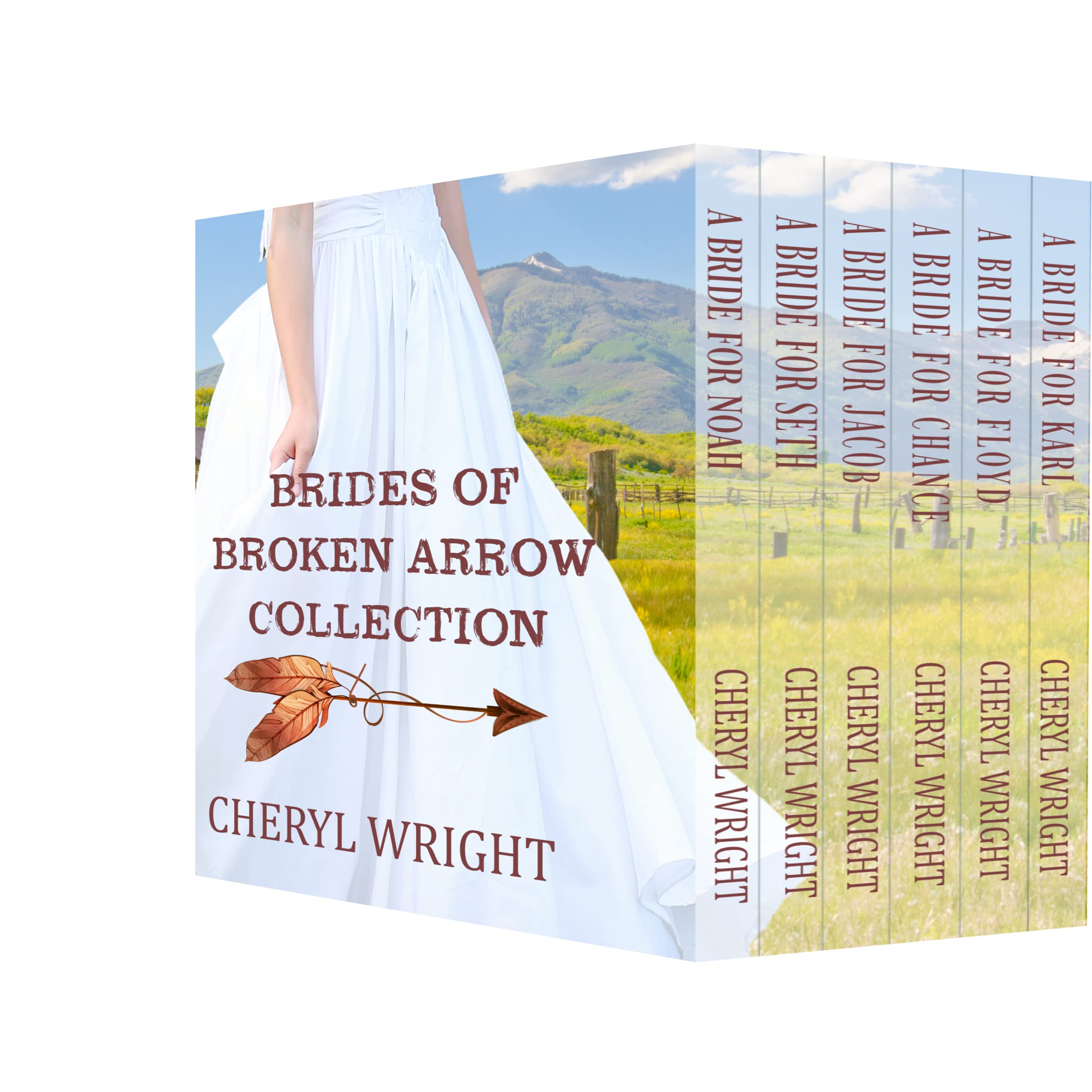 Brides of Broken Arrow Collection (Books 1-6) by Cheryl Wright | Goodreads