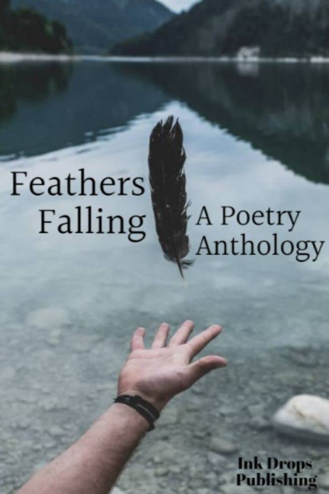 Feathers Falling: A Poetry Anthology by Ella Potter | Goodreads