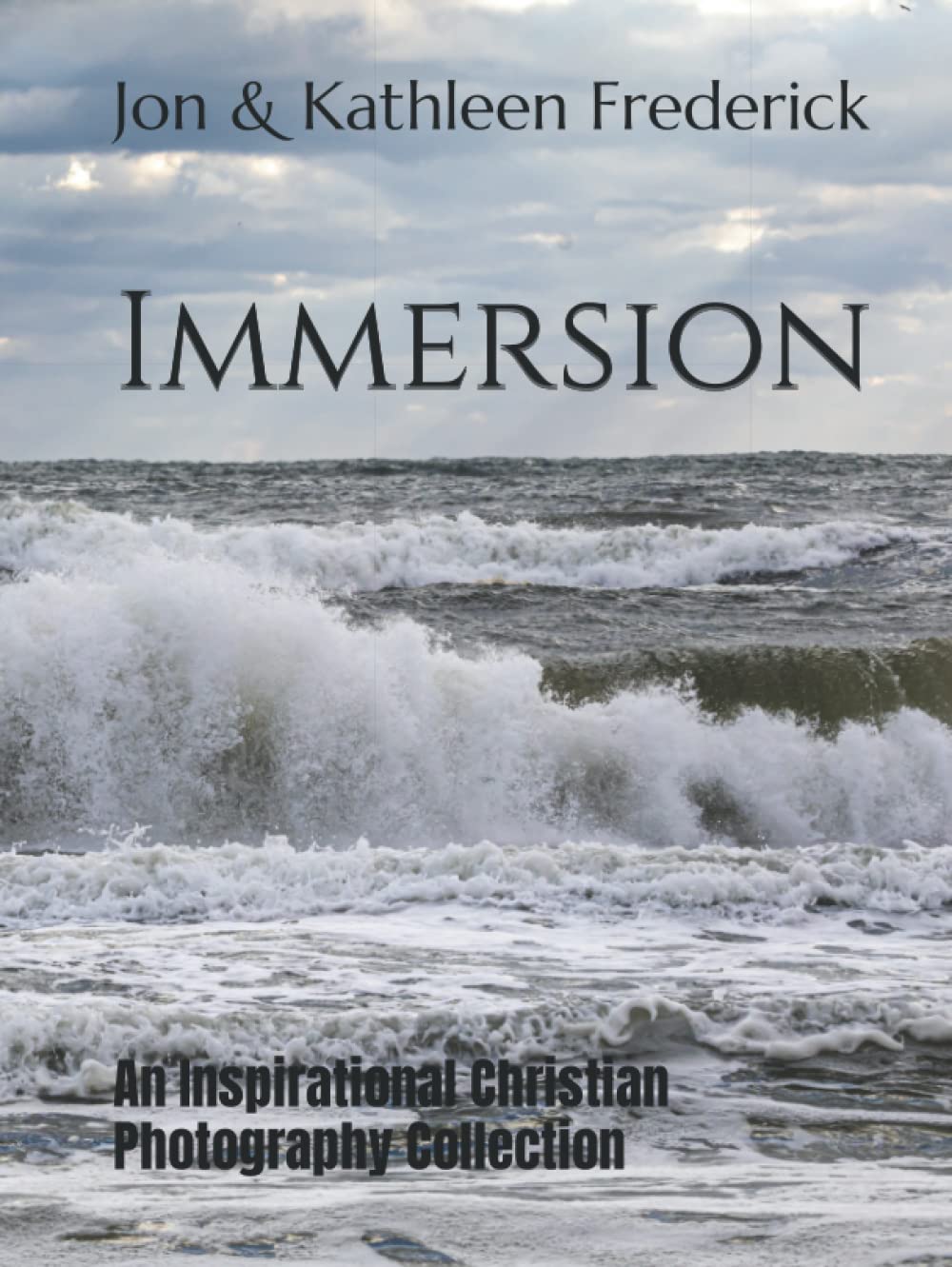 Immersion: An Inspirational Christian Photography Collection by Jon ...