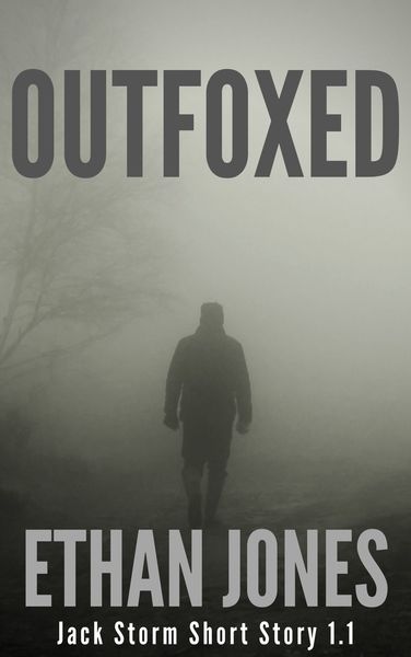 Outfoxed (Jack Storm, #1.1) by Ethan Jones | Goodreads