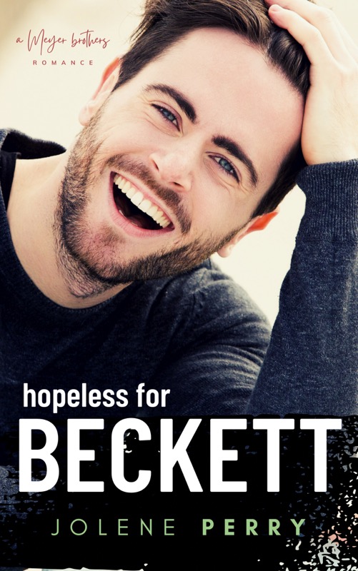 Hopeless for Beckett (Meyer Brothers #1) by Jolene Perry | Goodreads