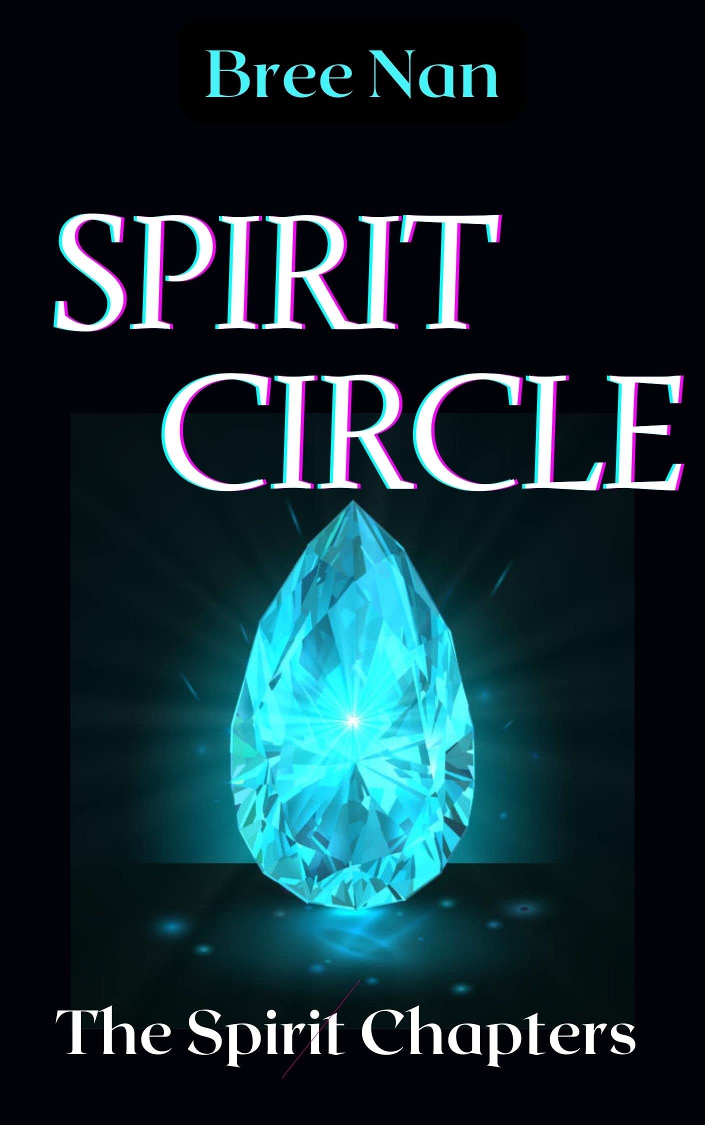 Spirit Circle: The Spirit Chapters by Bree Nan | Goodreads