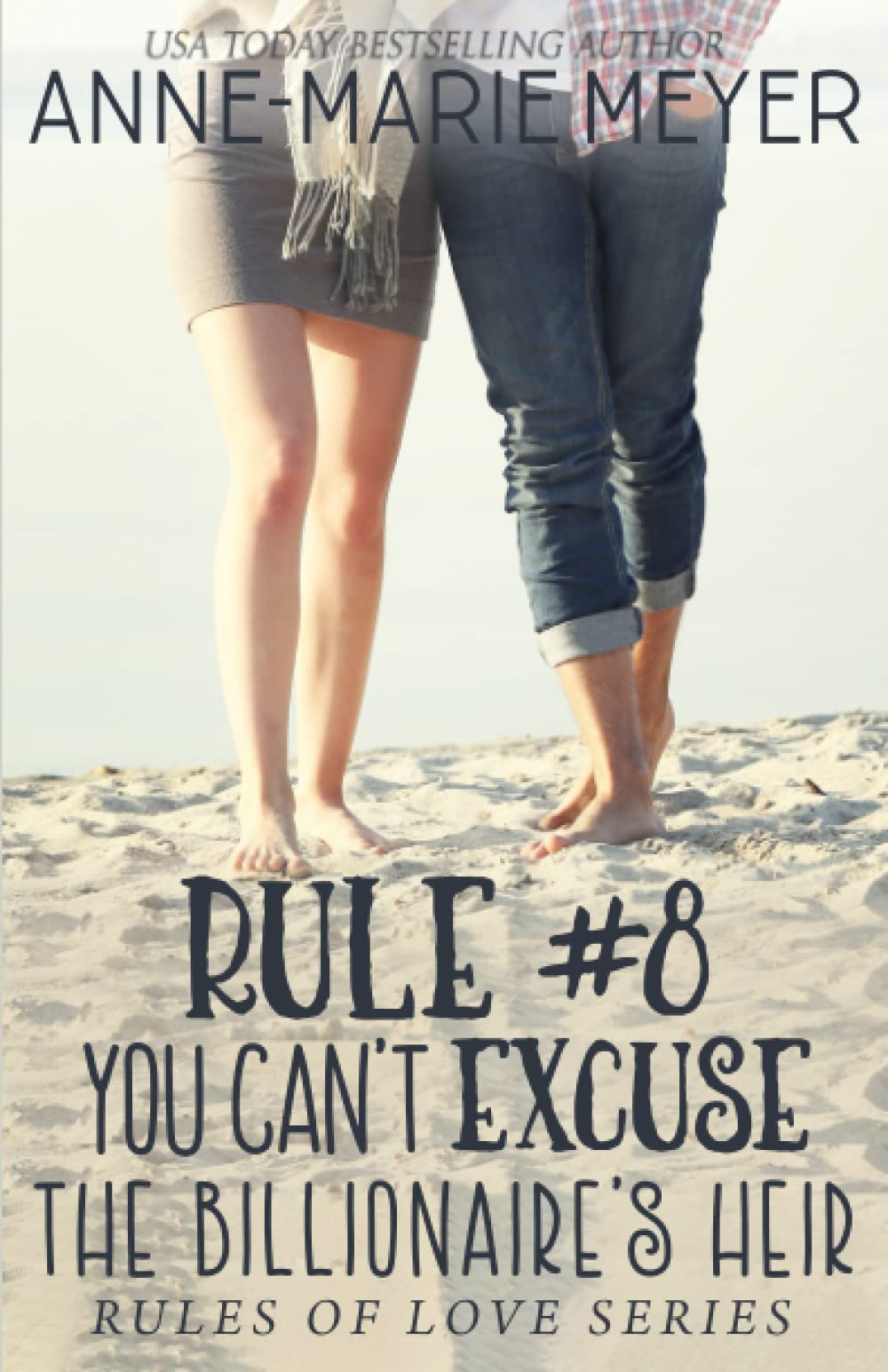 Rule 8 You Can t Excuse The Billionaire s Heir A Standalone Sweet