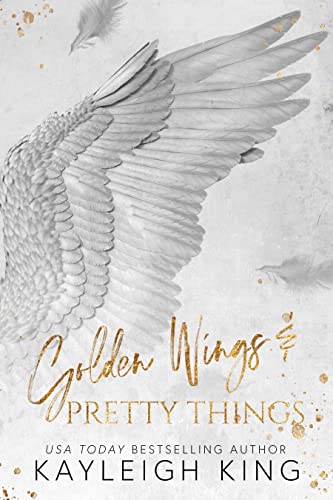 Golden Wings & Pretty Things by Kayleigh King | Goodreads