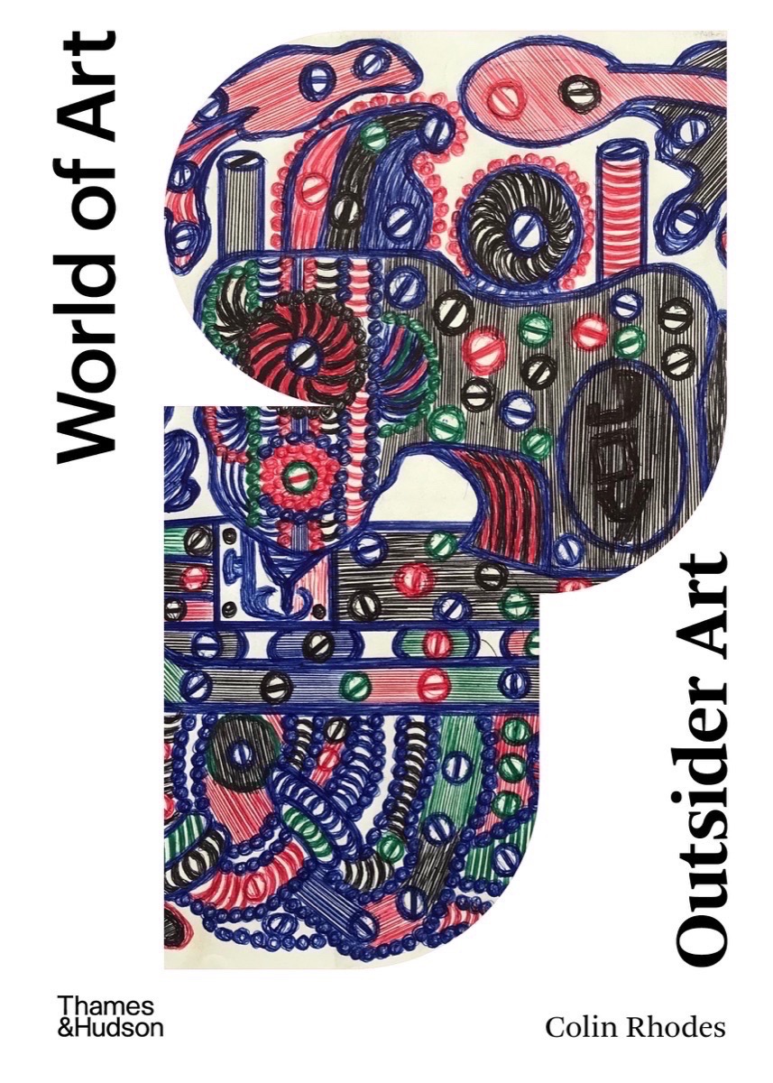Outsider Art (World of Art) by Colin Rhodes | Goodreads