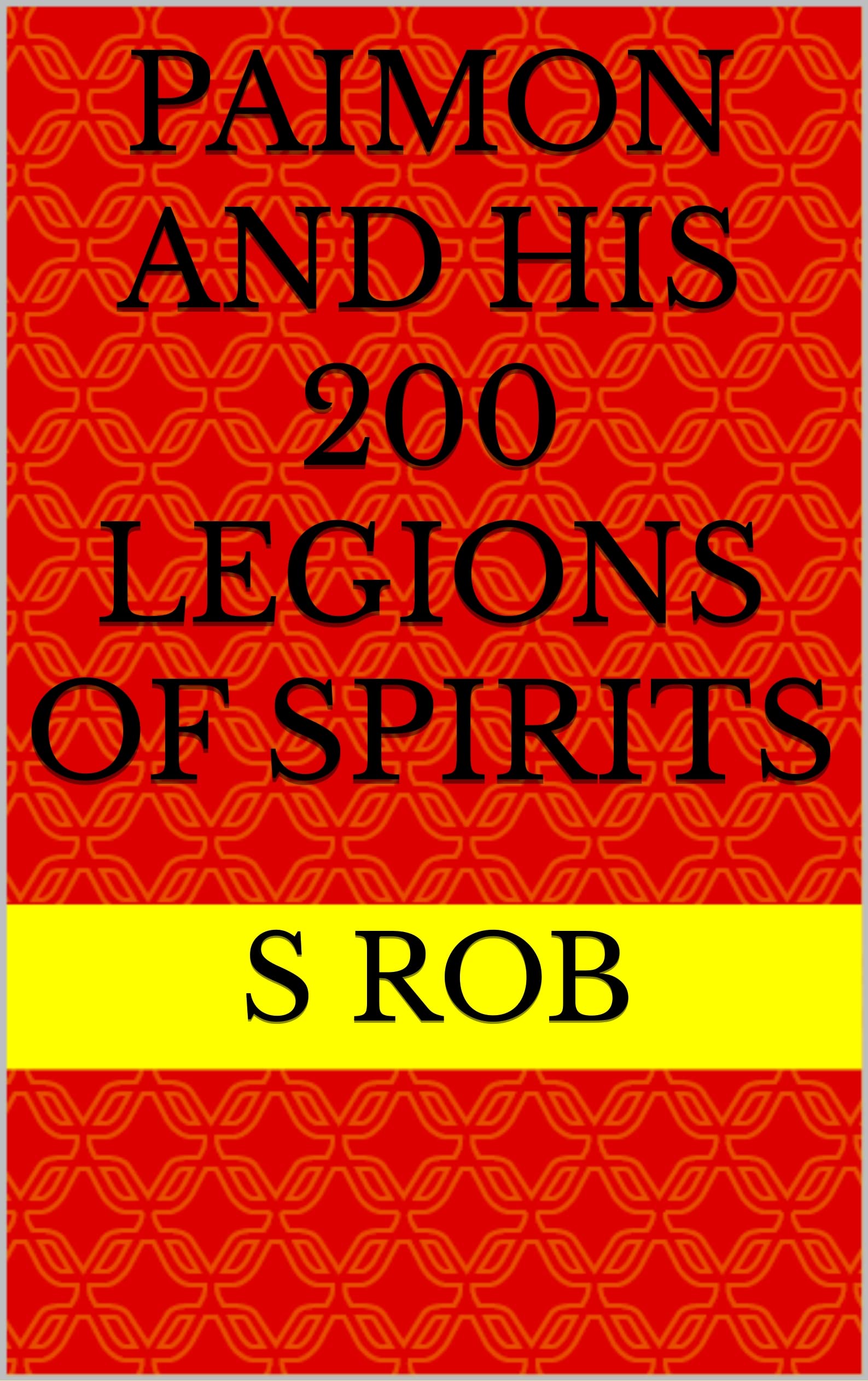 Paimon and His 200 Legions of Spirits by S. Rob | Goodreads