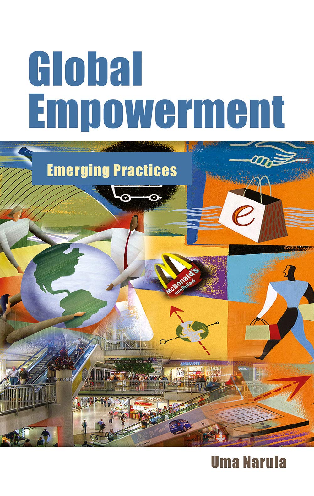 Global Empowerment: Emerging Practices (HB) by Uma Narula | Goodreads