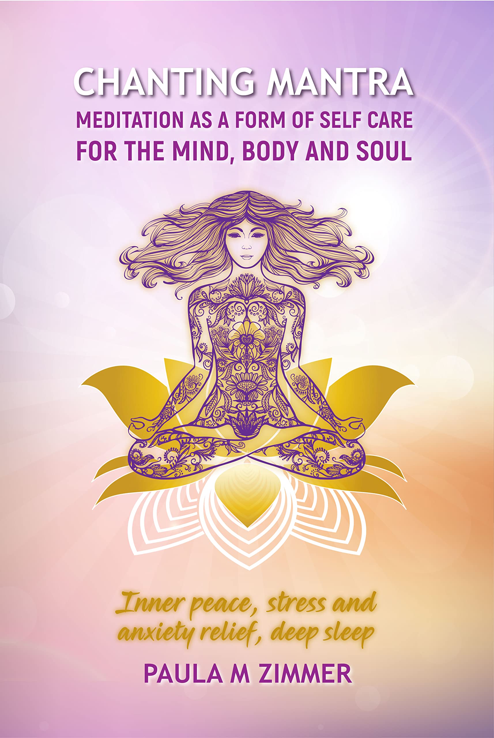 Chanting Mantra Meditations as a form of Self Care for the Mind, Body ...
