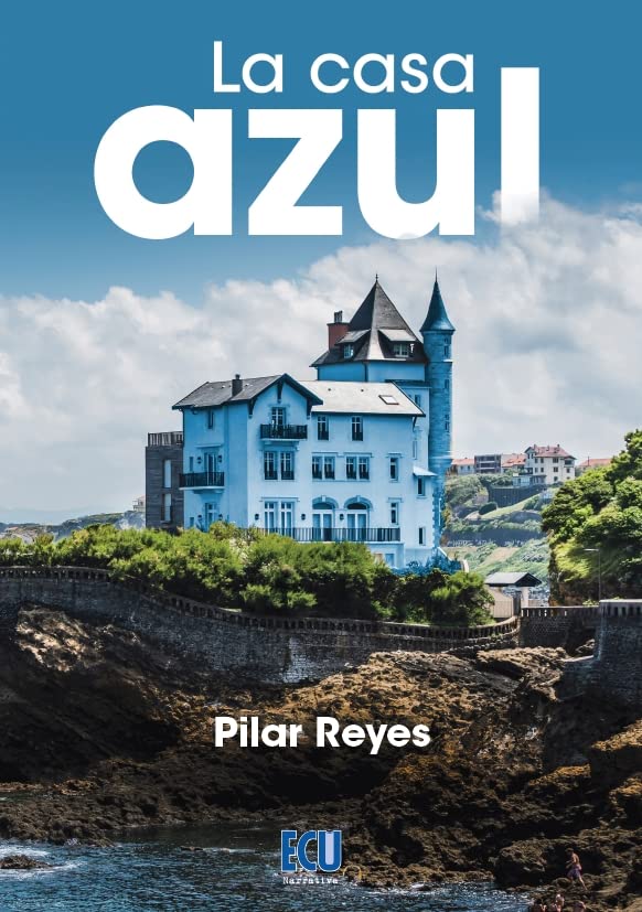 La casa azul by Pilar Reyes Hervás | Goodreads