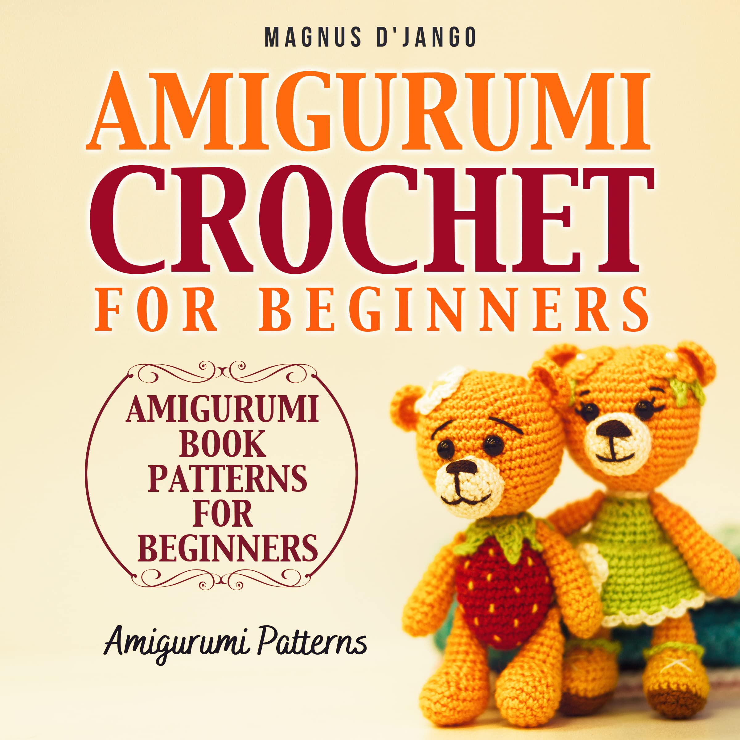 Amigurumi Book Patterns For Beginners - Amigurumi Crochet For Beginners ...