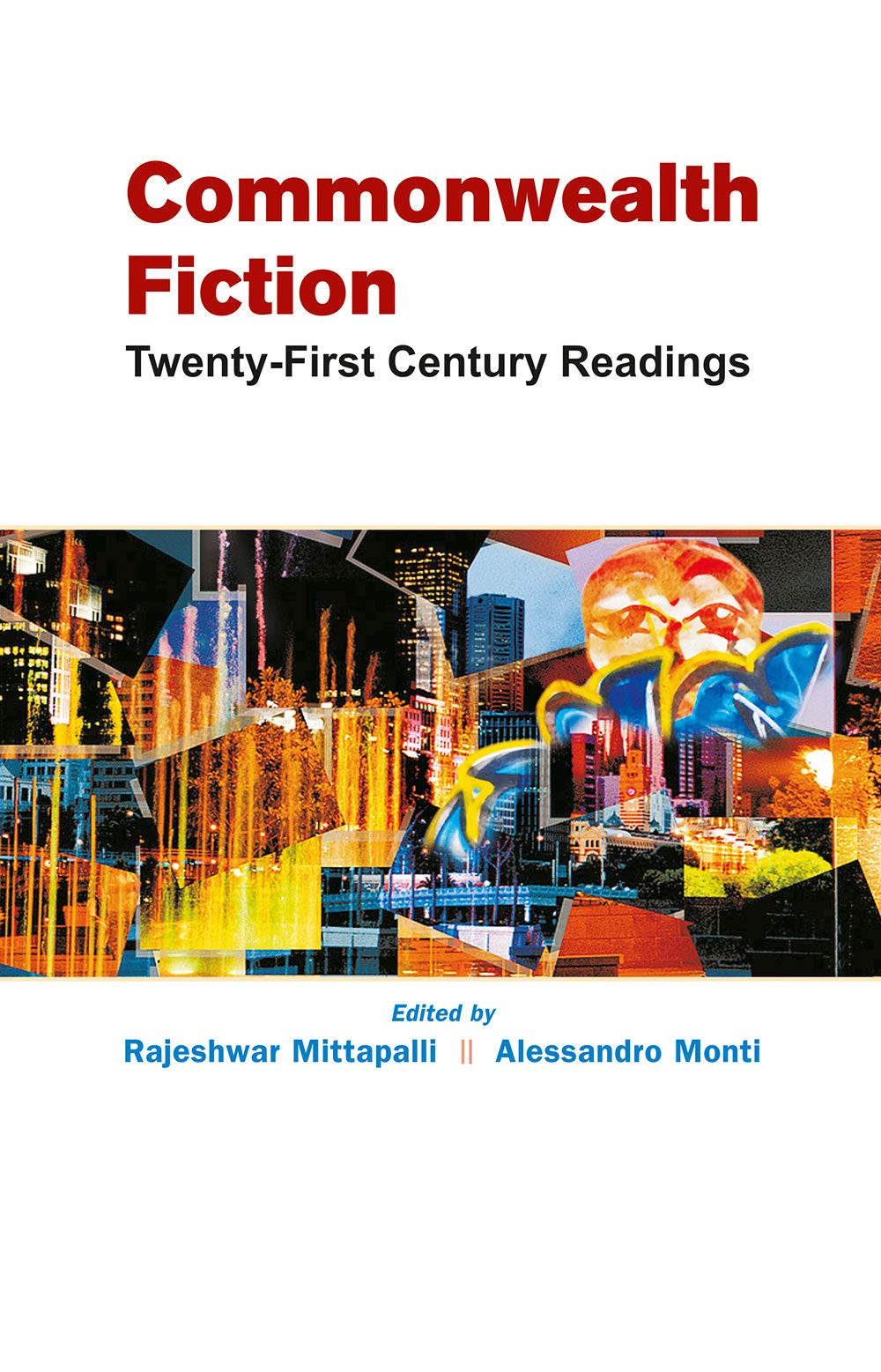 Commonwealth Fiction: Twenty-First Century Readings by Rajeshwar ...