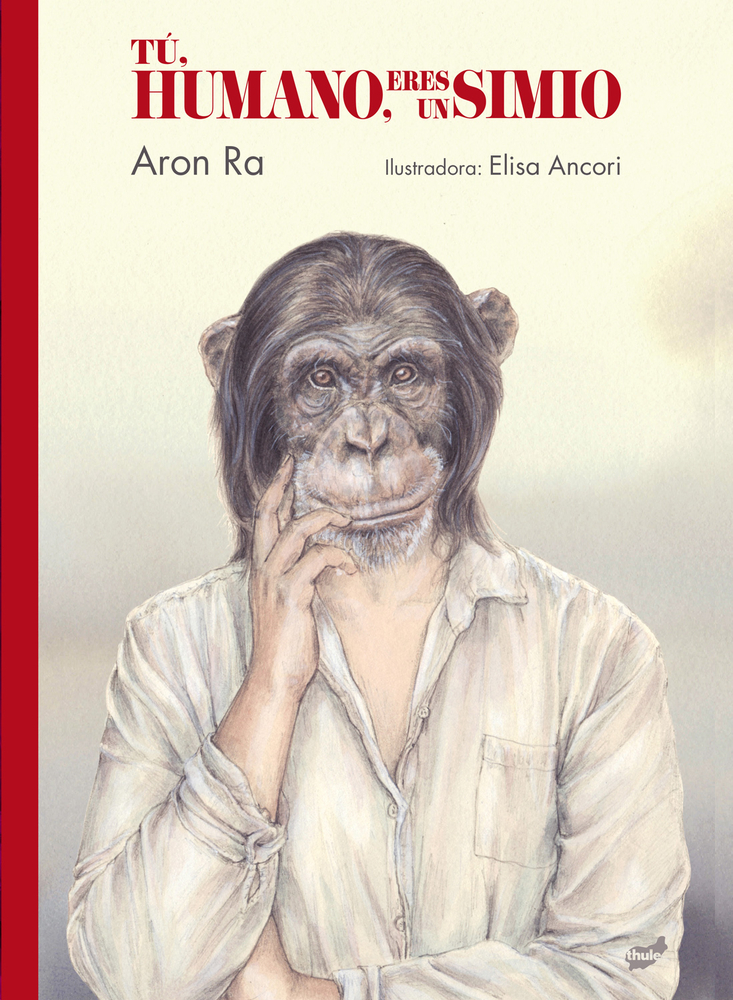 Tú, humano, eres un simio (Spanish Edition) by Aron Ra | Goodreads