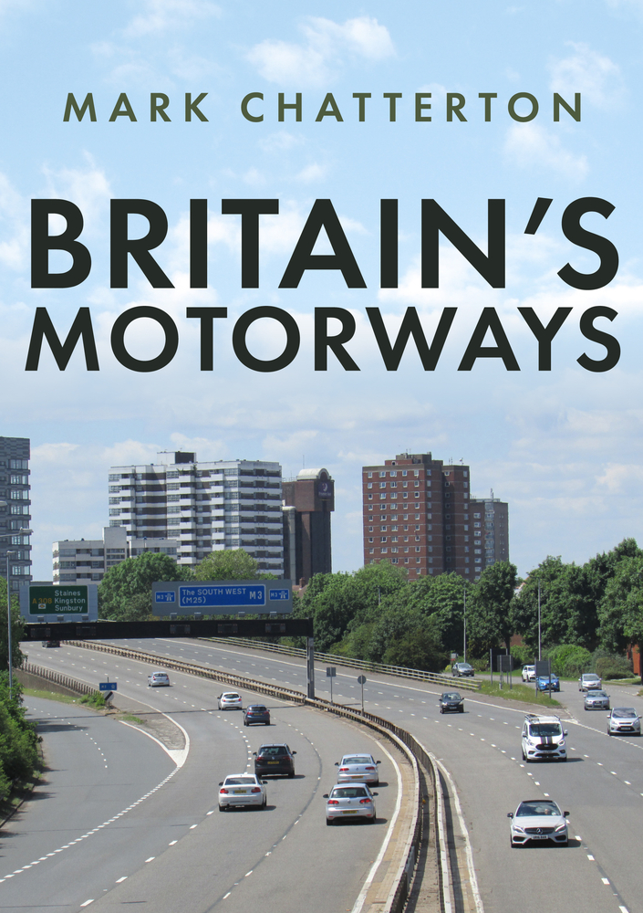Britain's Motorways by Mark Chatterton | Goodreads