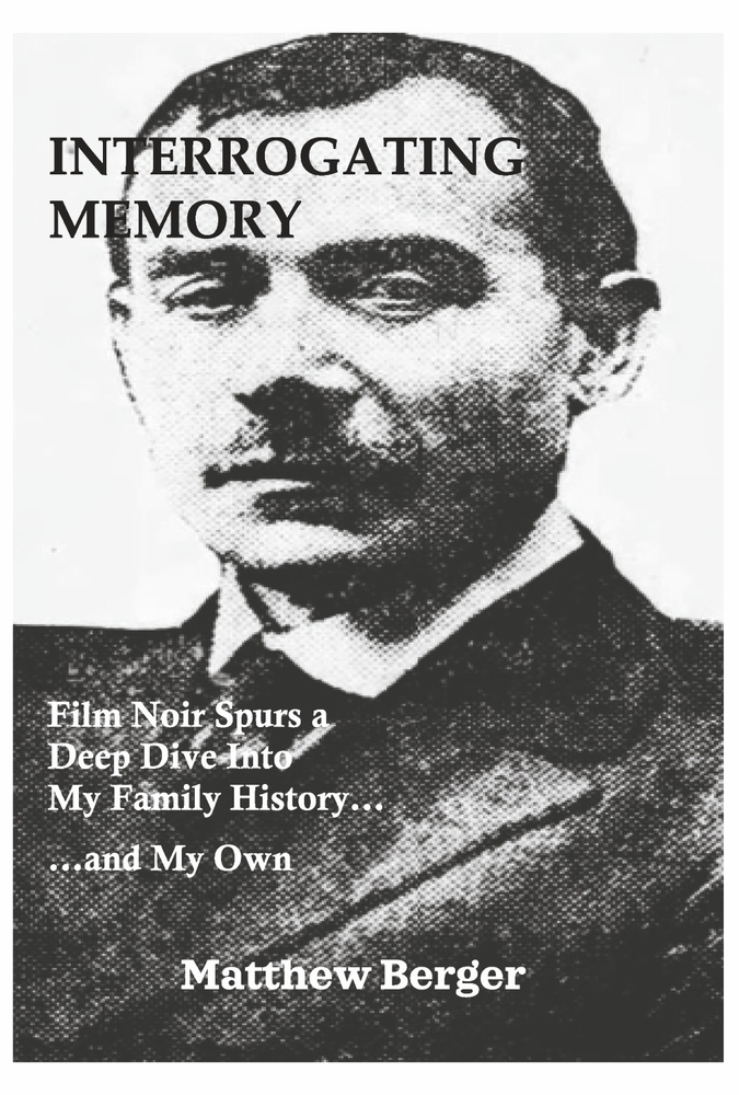 Interrogating Memory: Film Noir Spurs a Deep Dive Into My Family ...