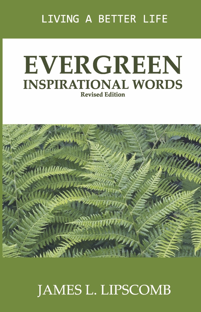 Evergreen Inspirational Words: Living a Better Life by James L ...