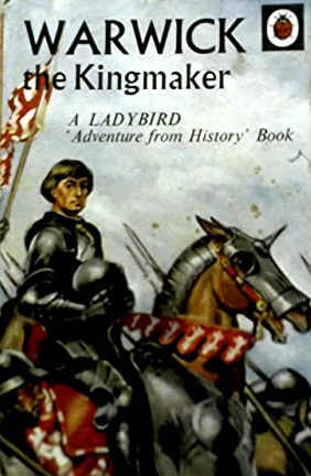 Warwick The Kingmaker by L. Du Garde Peach; illustrated by John Kenney ...