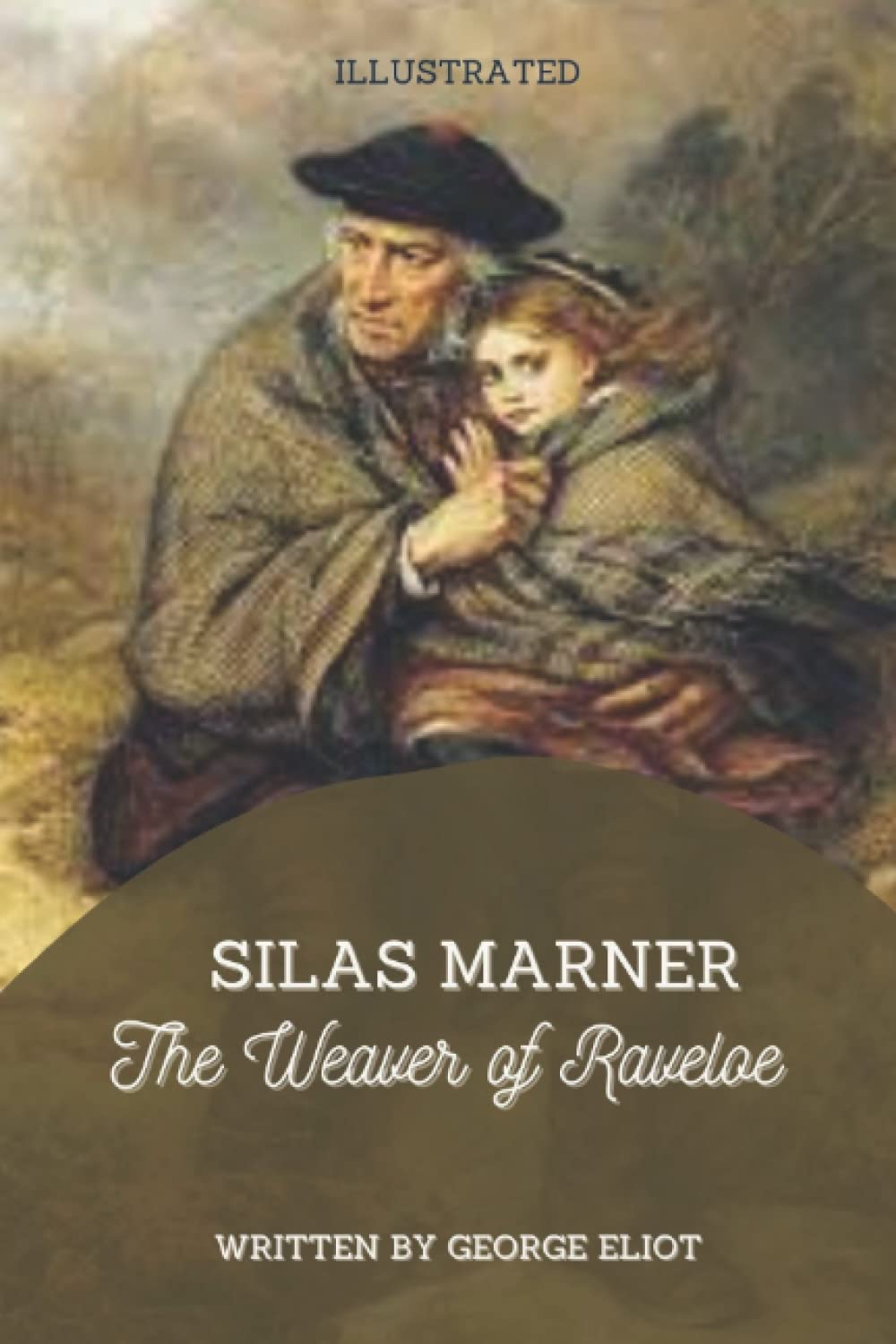 Silas Marner: The Weaver of Raveloe by George Eliot | Goodreads
