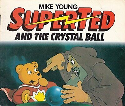 SuperTed and the Crystal Ball by Mike Young | Goodreads