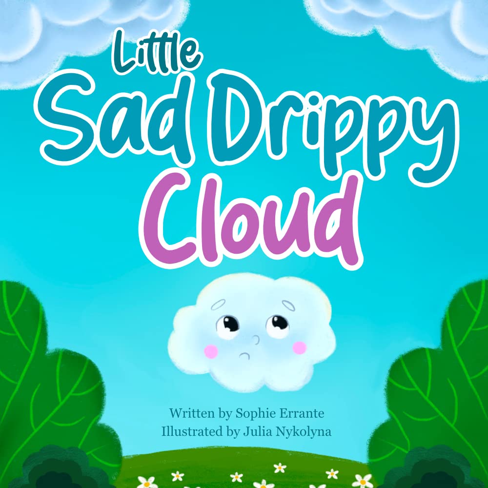 Little Sad Drippy Cloud: Children's Book About Expressing Emotions by ...