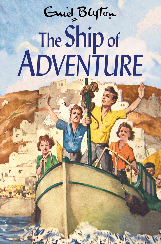 The Ship of Adventure (The Adventure series) by Enid Blyton | Goodreads
