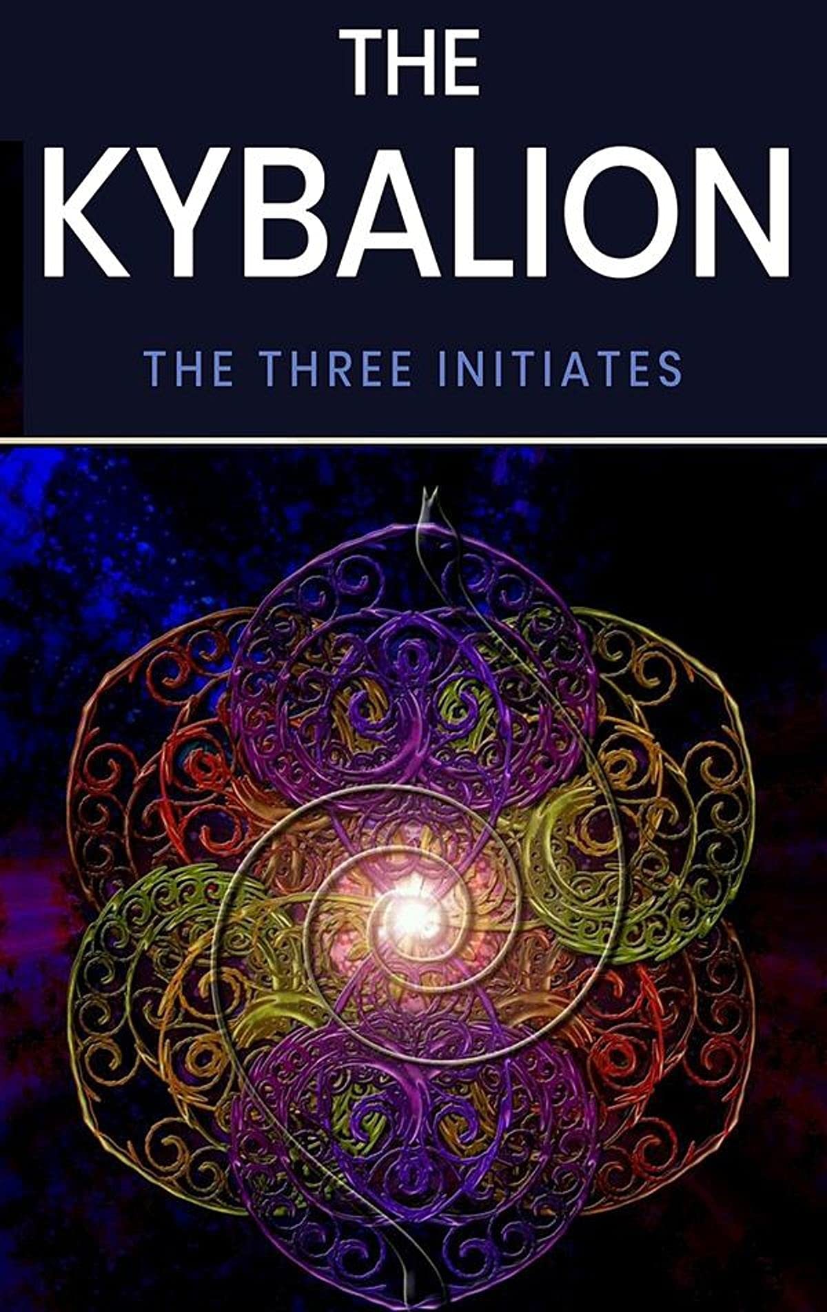 Kybalion : Illustrated Edition by Three Initiates | Goodreads