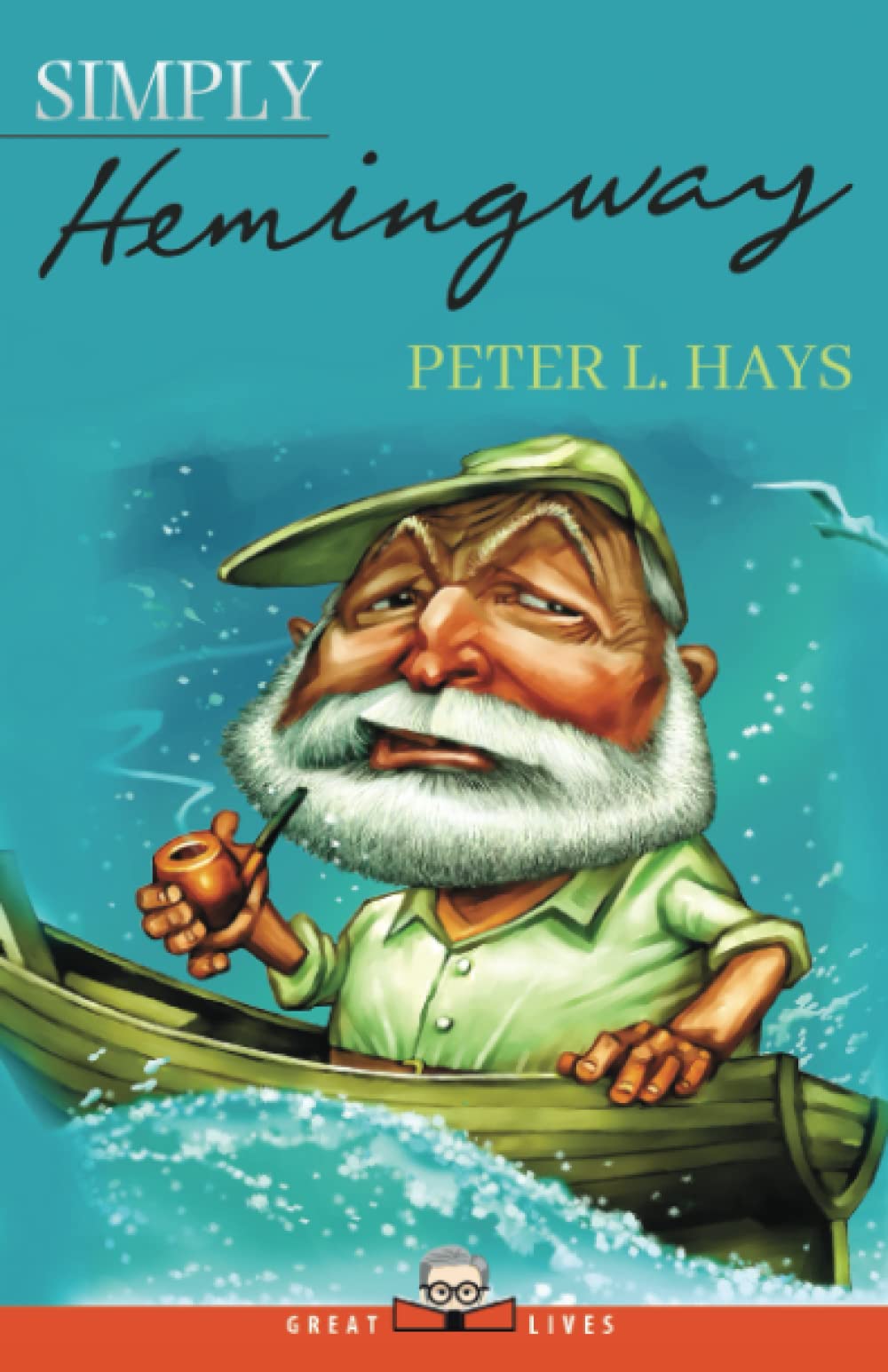 Simply Hemingway (Great Lives) by Peter L. Hays | Goodreads